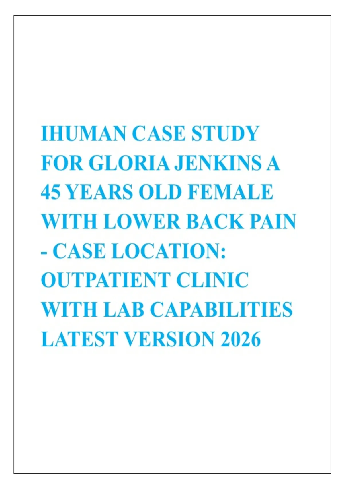 IHUMAN CASE STUDY FOR GLORIA JENKINS A 45 YEARS OLD FEMALE WITH LOWER ...