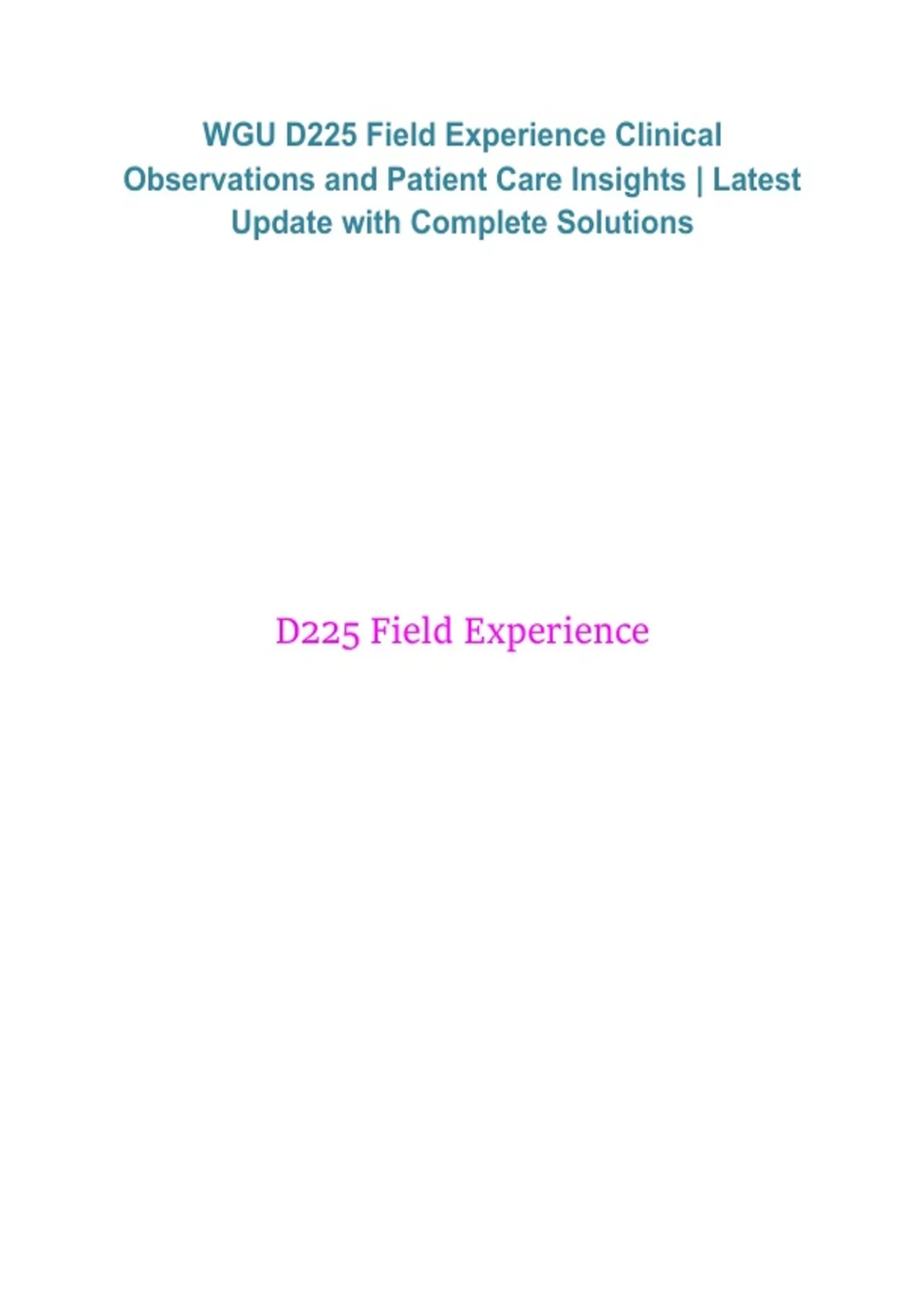 WGU D225 Field Experience Clinical Observations and Patient Care ...