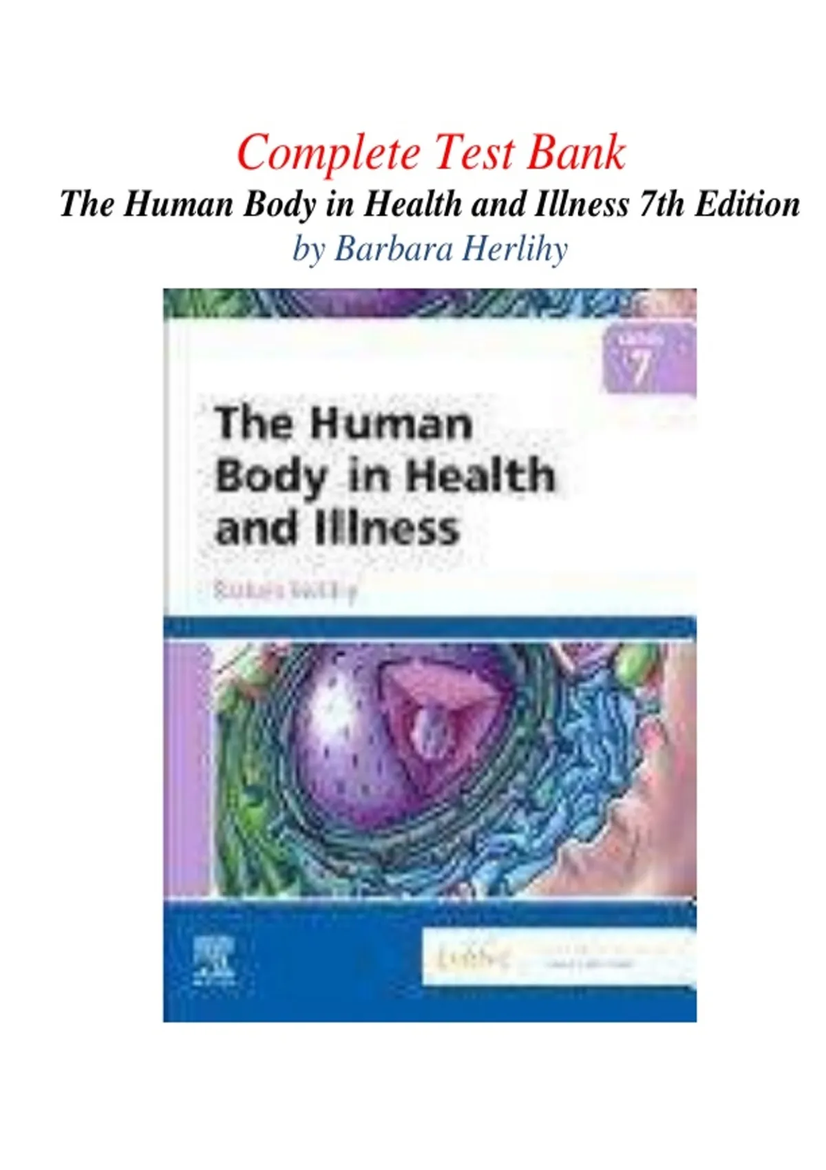 Complete Test Bank The Human Body in Health and Illness 7th Edition by ...