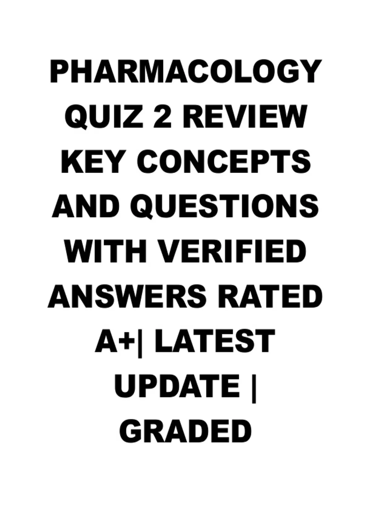 Pharmacology Quiz 2 Review Key Concepts and Questions with Verified ...