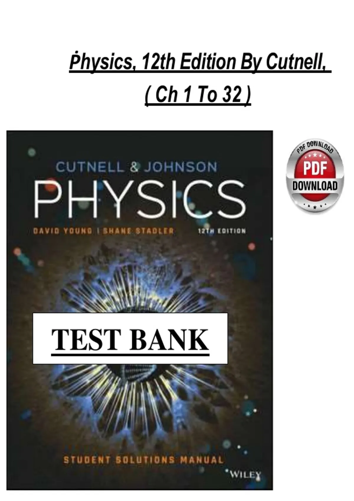 Full Test Bank for Physics 12th Edition by John D. Cutnell, Kenneth W ...