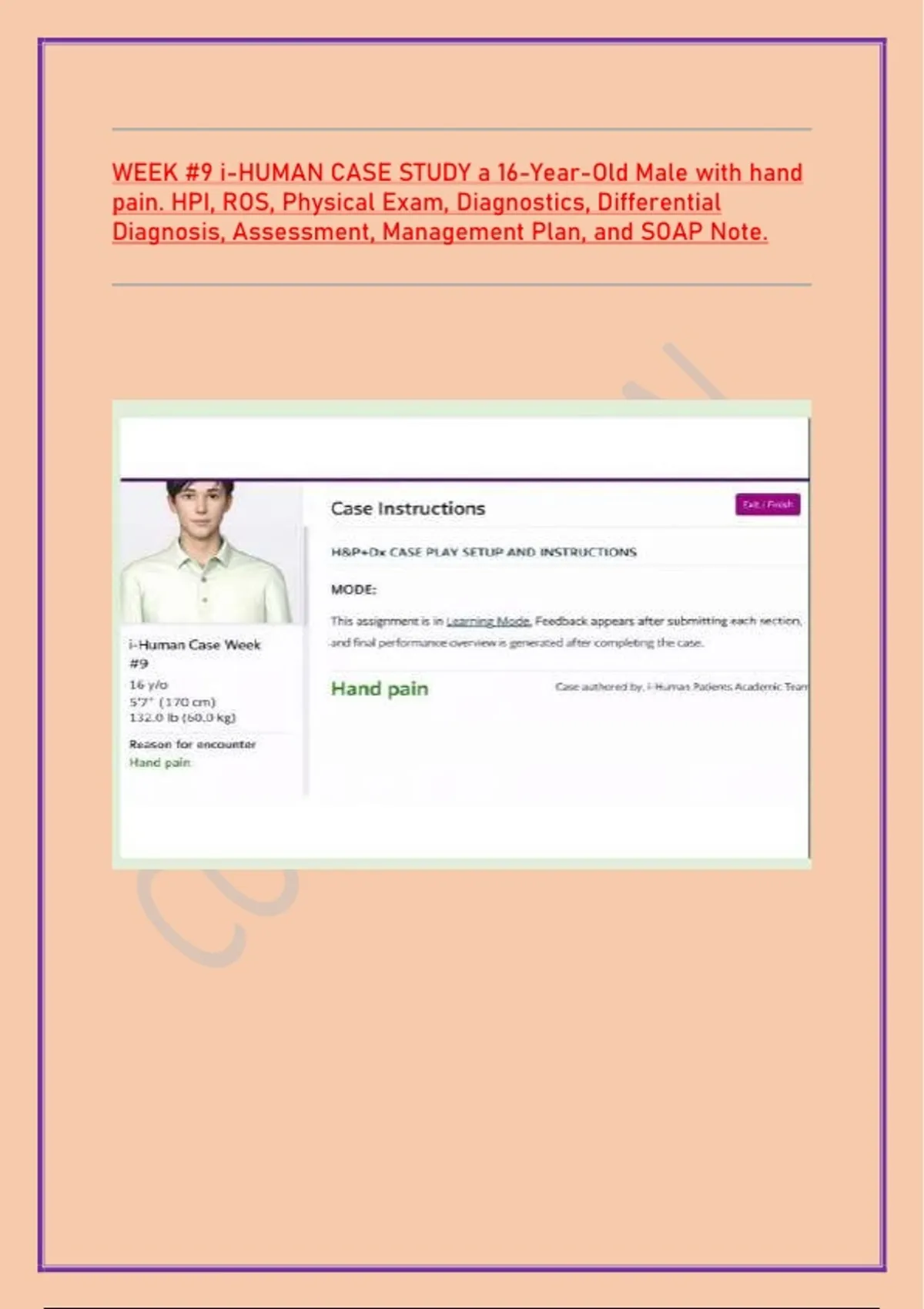 WEEK #9 i-HUMAN CASE STUDY a 16-Year-Old Male with hand pain. HPI, ROS ...