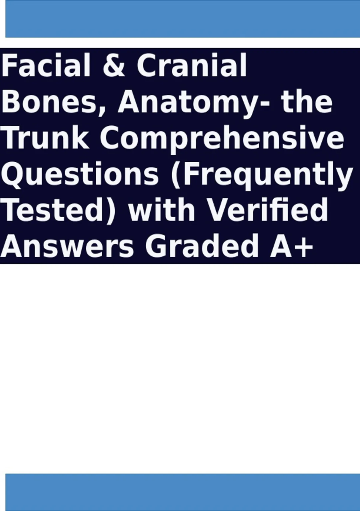 Facial & Cranial Bones, Anatomy- the Trunk Comprehensive Questions ...