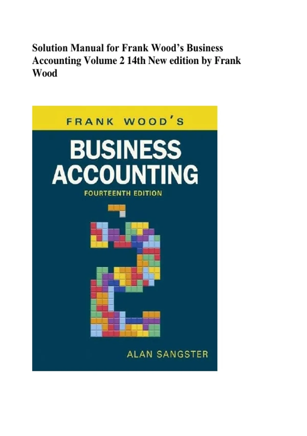 Solution Manual for Frank Wood’s Business Accounting, Volume 2 — 14th ...