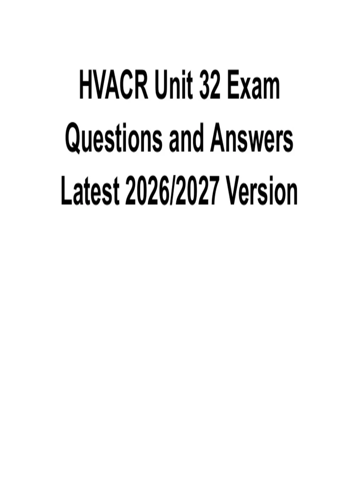 HVACR Unit 32 Exam Questions and Answers Latest Version 2025/ 2026 ...
