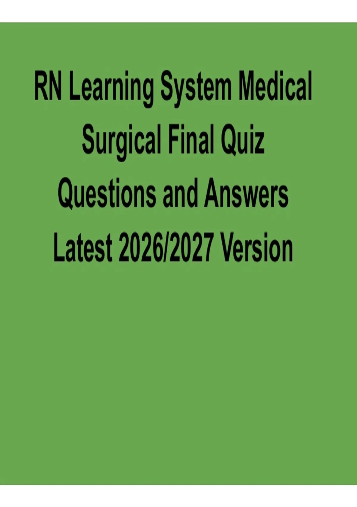 RN Learning System Medical-Surgical Final Quiz – Questions and Answers ...