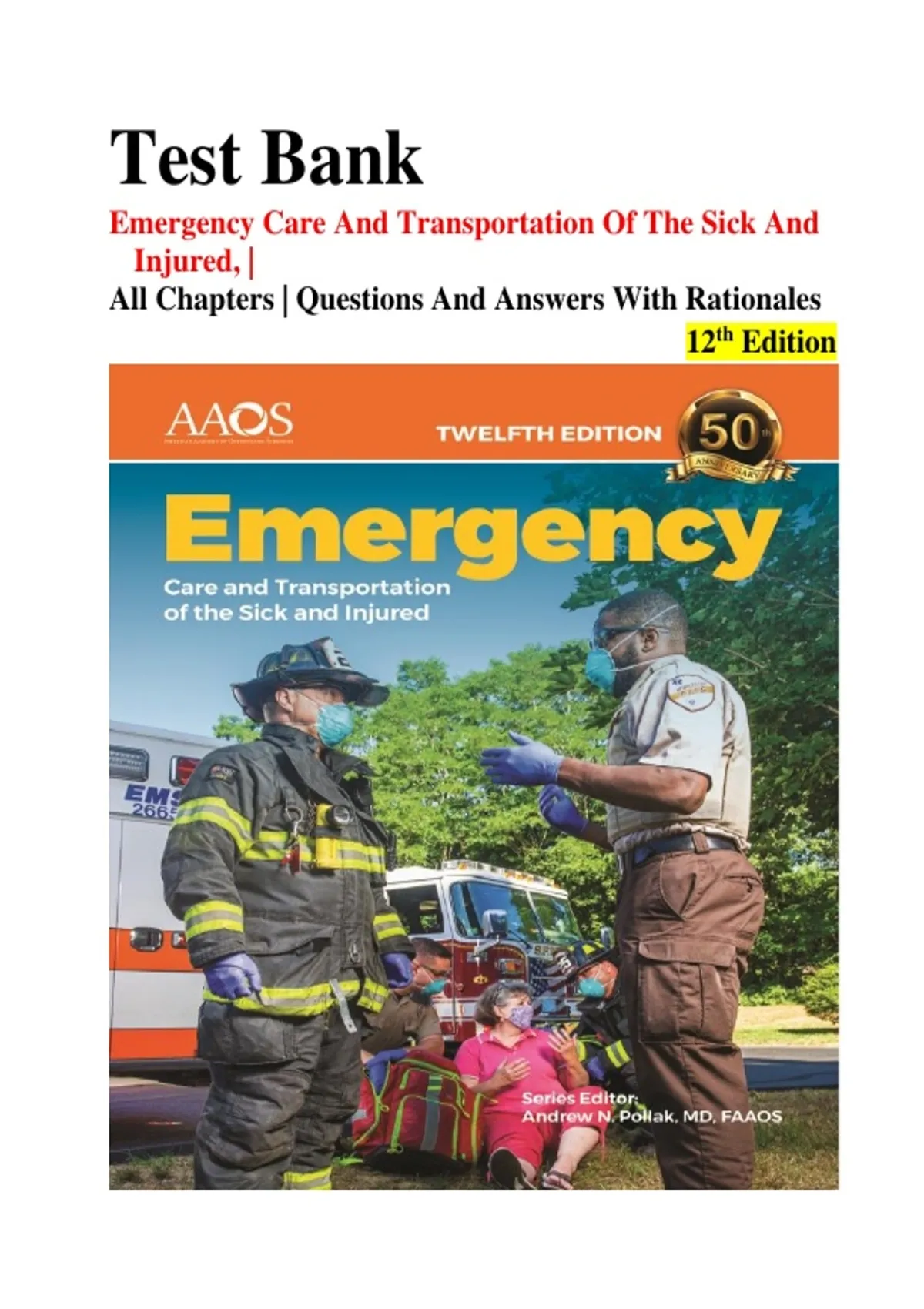 Test Bank for AAOS Emergency Care and Transportation of the Sick and ...