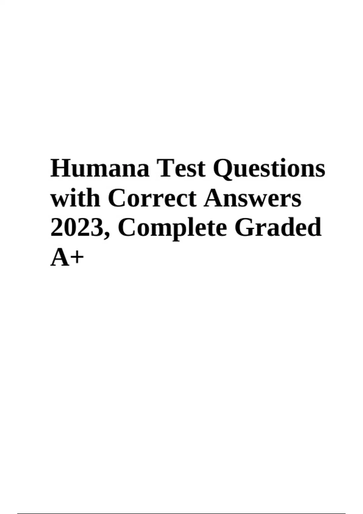 Humana Test Questions with Correct Answers 2023, Complete Graded A+ ...