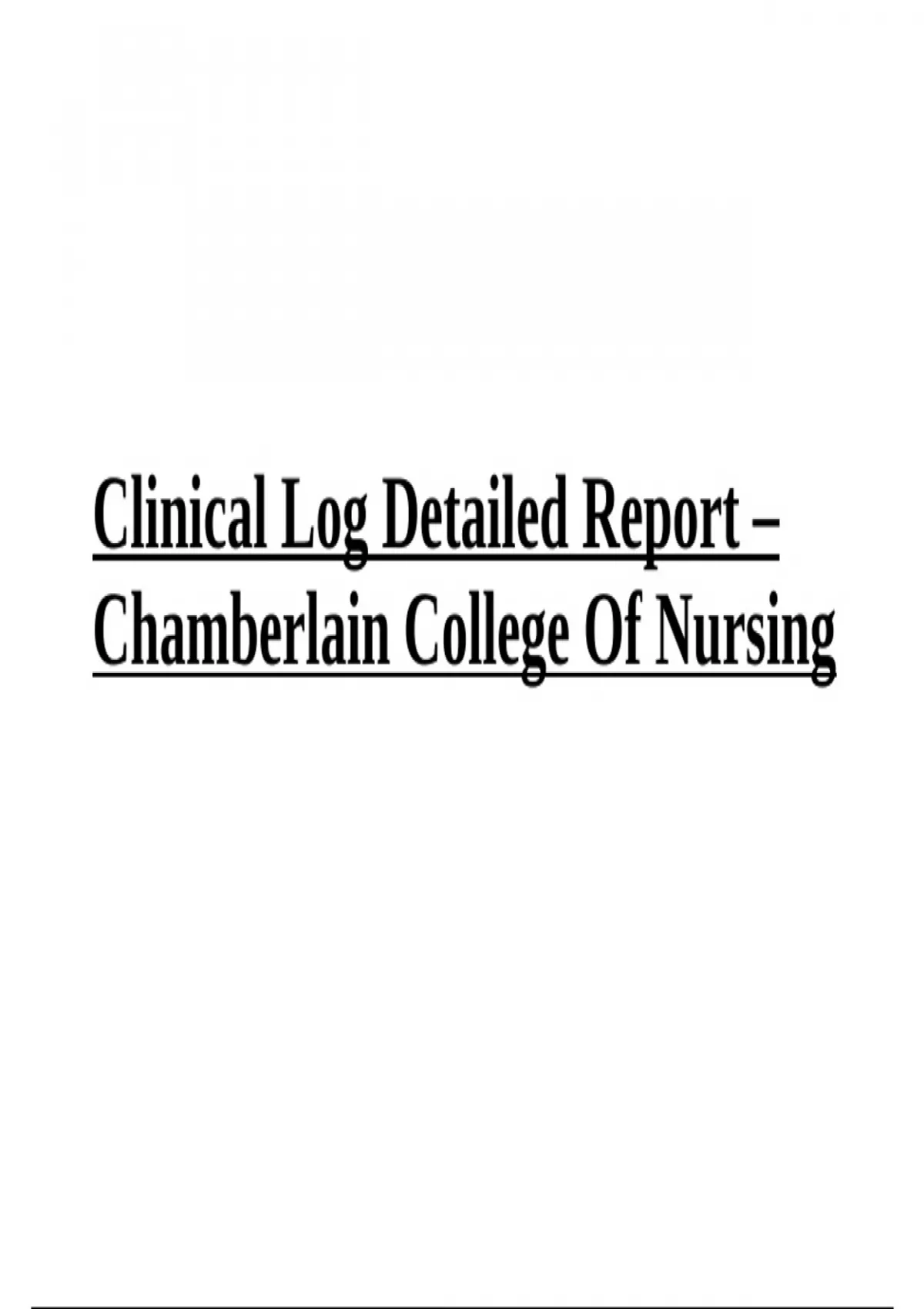 Clinical Log Detailed Report | Chamberlain College Of Nursing 2023 ...