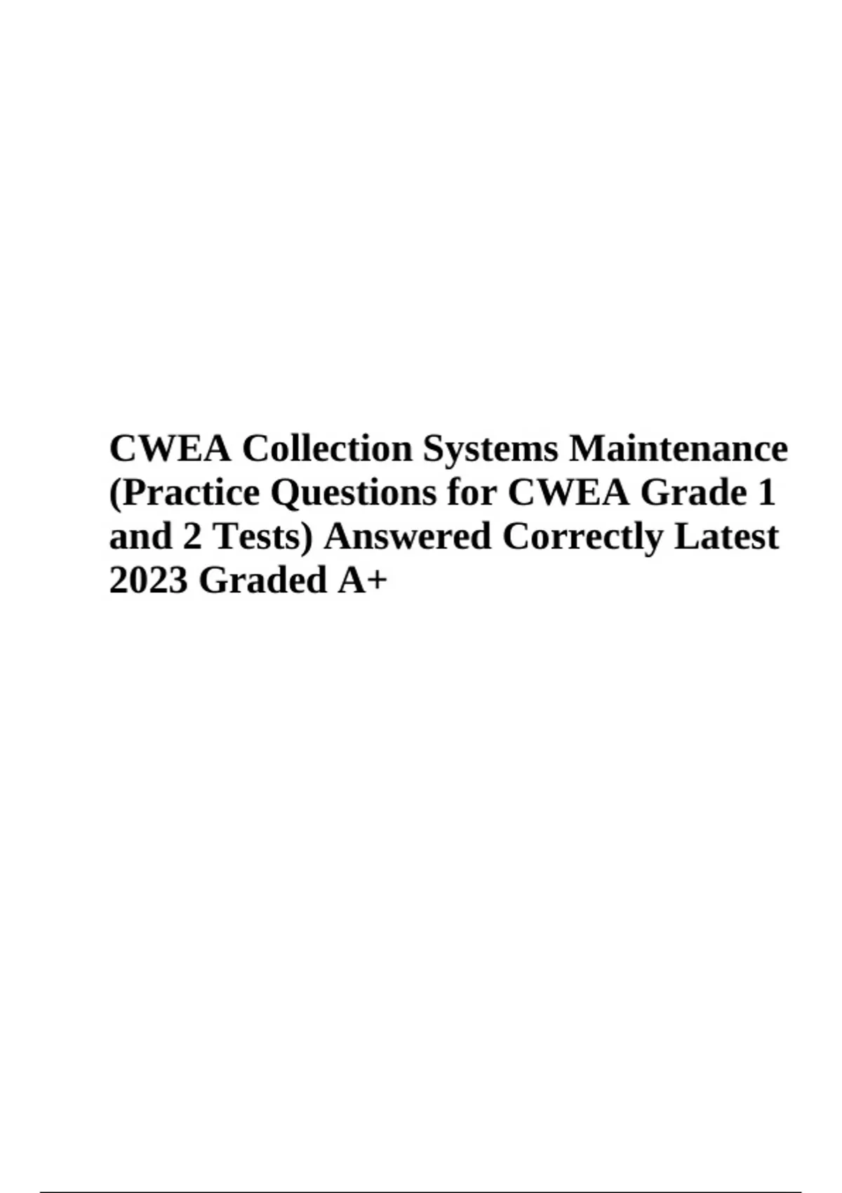 CWEA Collection Systems Maintenance Practice Exam CWEA Grade 1 And 2 CWEA Collection Systems Maintenance Practice Exam CWEA Grade 1 And 2