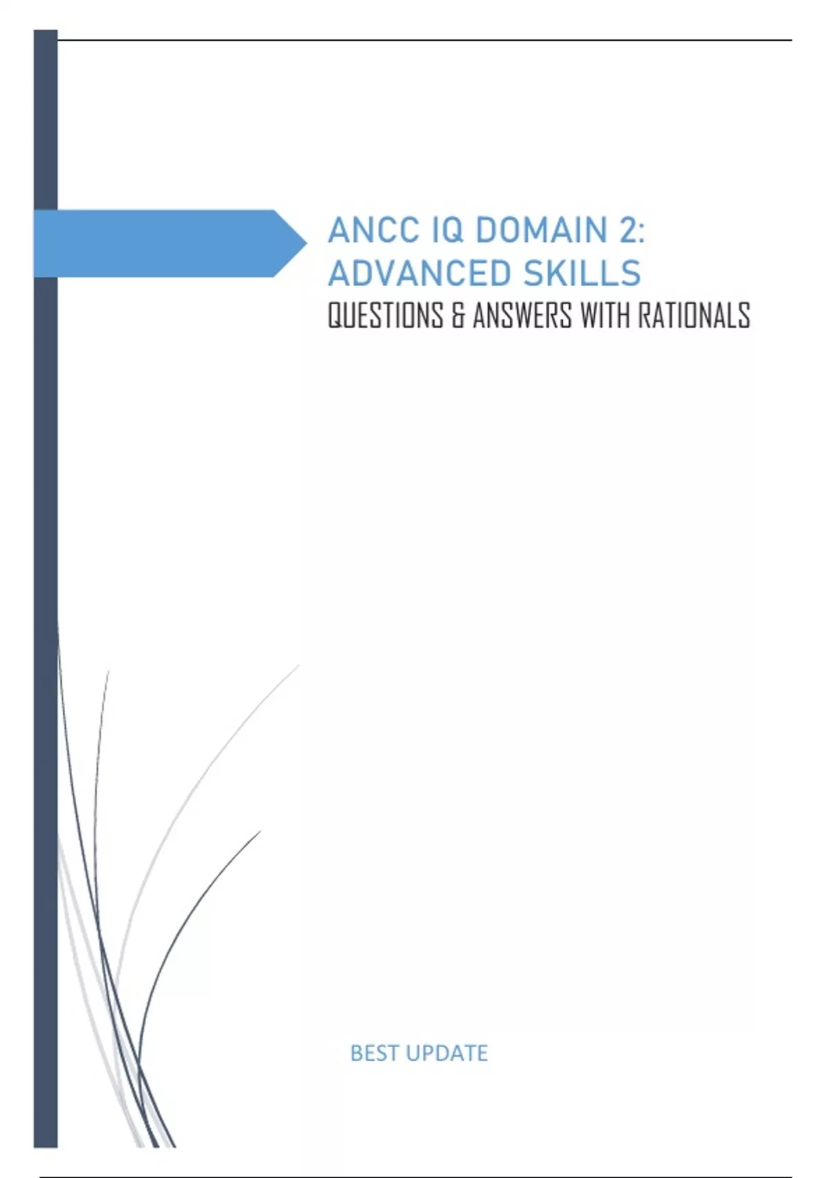 ANCC IQ DOMAIN 2: ADVANCED SKILLS - QUESTIONS & ANSWERS WITH RATIONALS ...