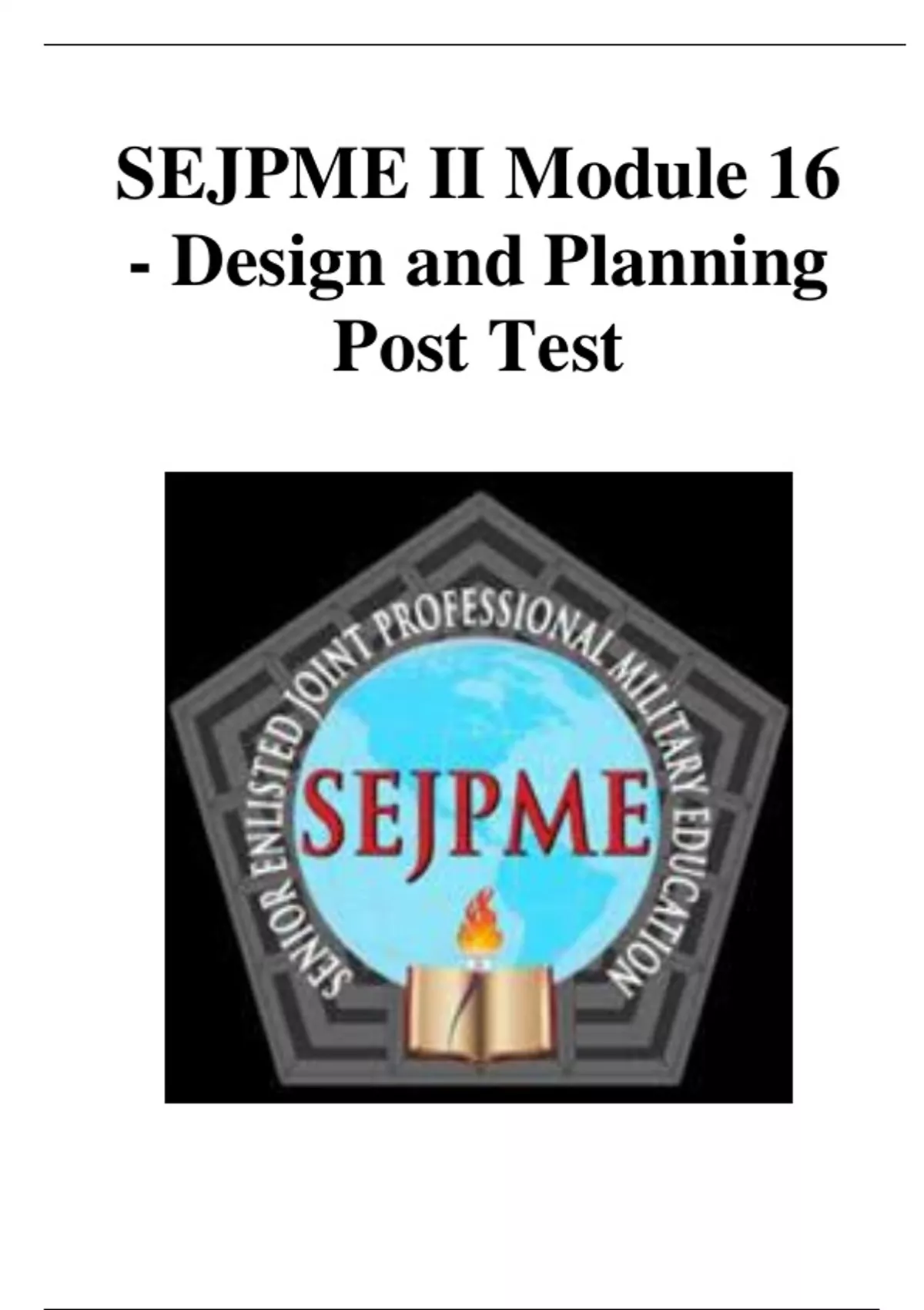 SEJPME II Module 16 - Design and Planning Post Test - SEJPME 2 - Stuvia US