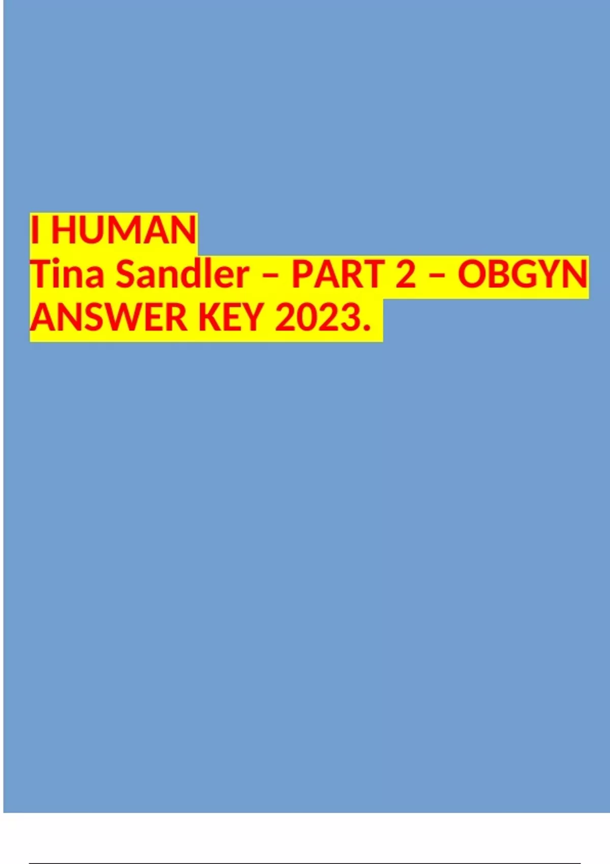 I HUMAN Tina Sandler – PART 2 – OBGYN ANSWER KEY 2023. - I HUMAN ...