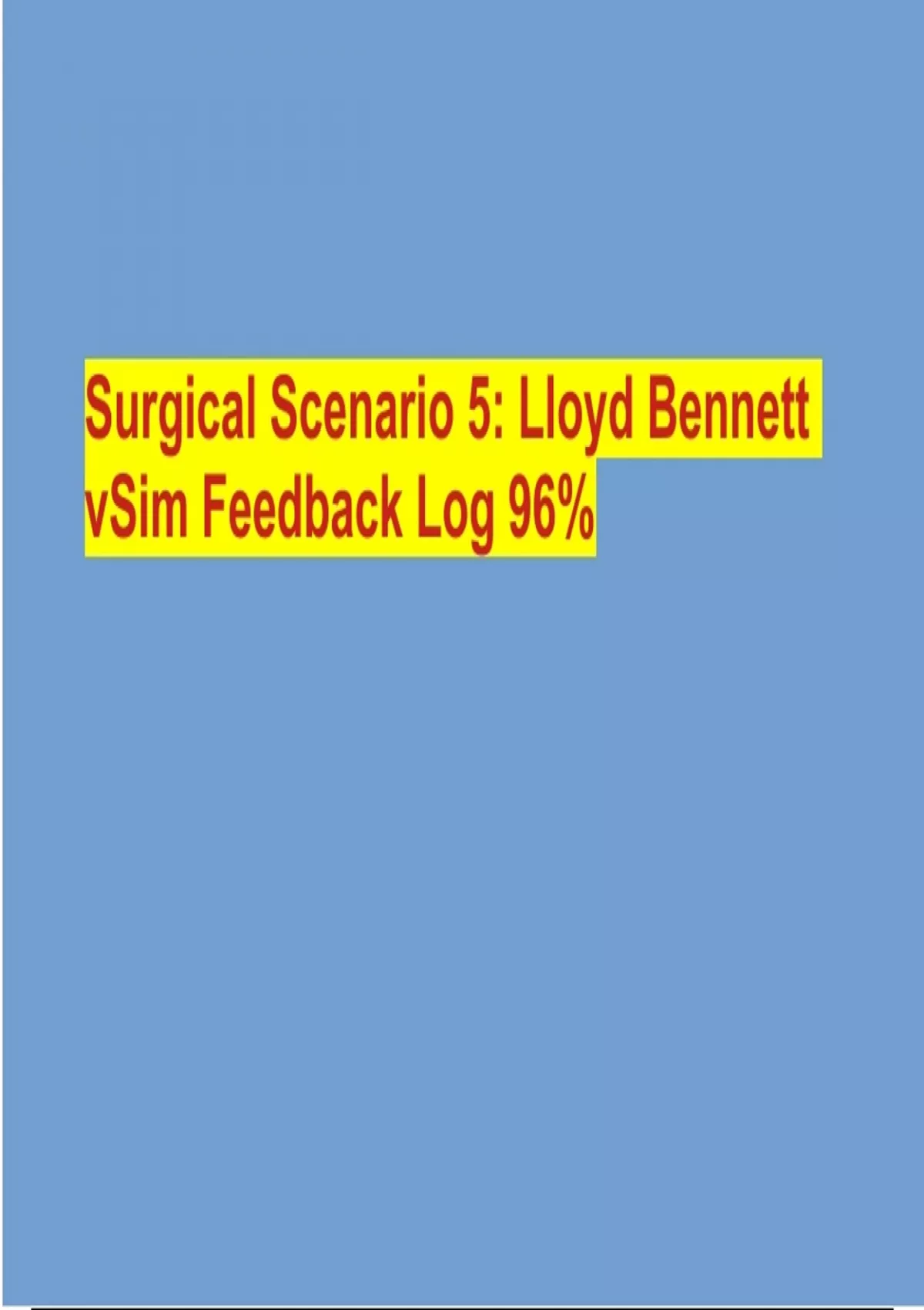 Surgical Scenario 5: Lloyd Bennett vSim Feedback Log 96% - Lloyd ...