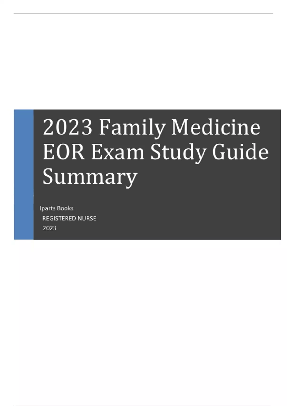 2023 Family_Med_EOR_study_guide Summary with well Explained Topics - RN ...
