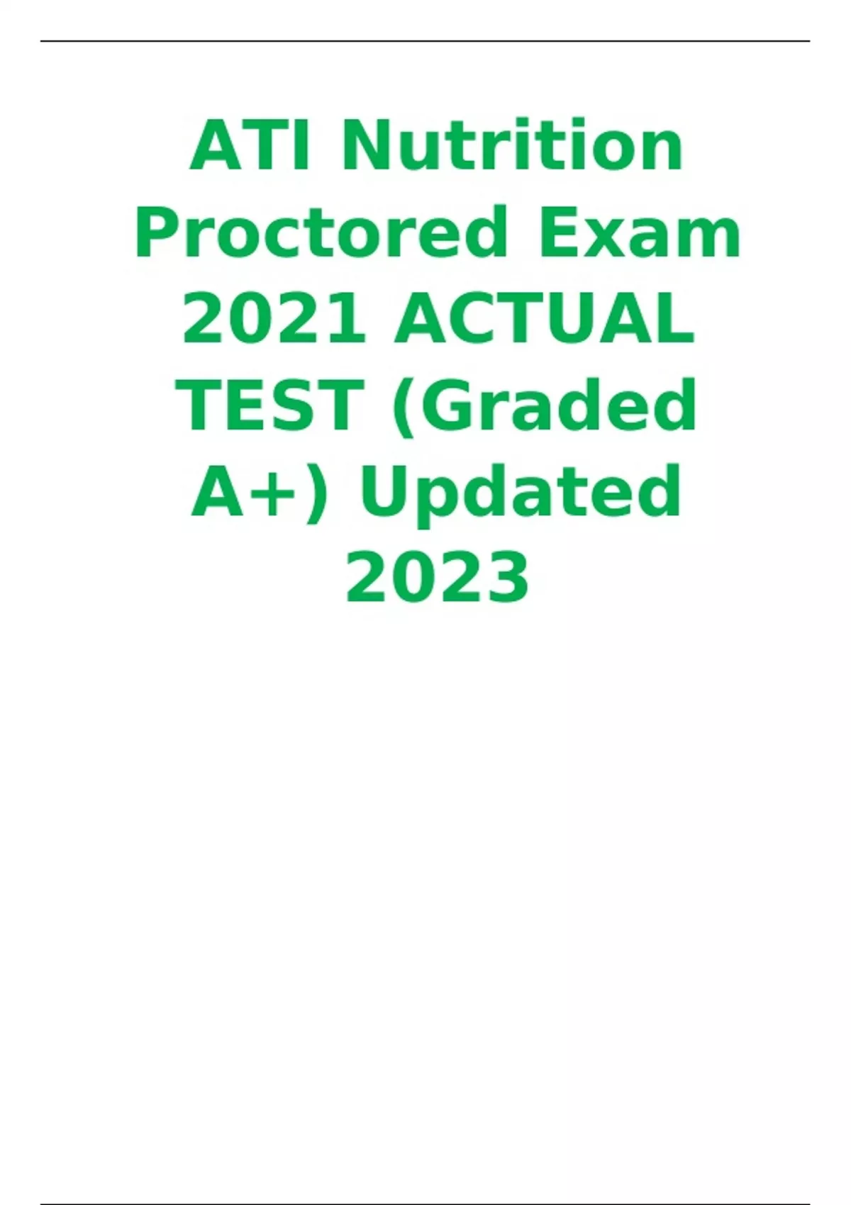 ATI Nutrition Proctored Exam 2021 ACTUAL TEST (Graded A+) Updated 2023 ...