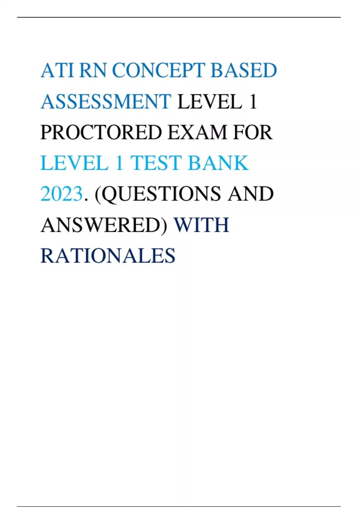 ATI RN CONCEPT BASED ASSESSMENT LEVEL 1 PROCTORED EXAM FOR LEVEL 1 TEST ...