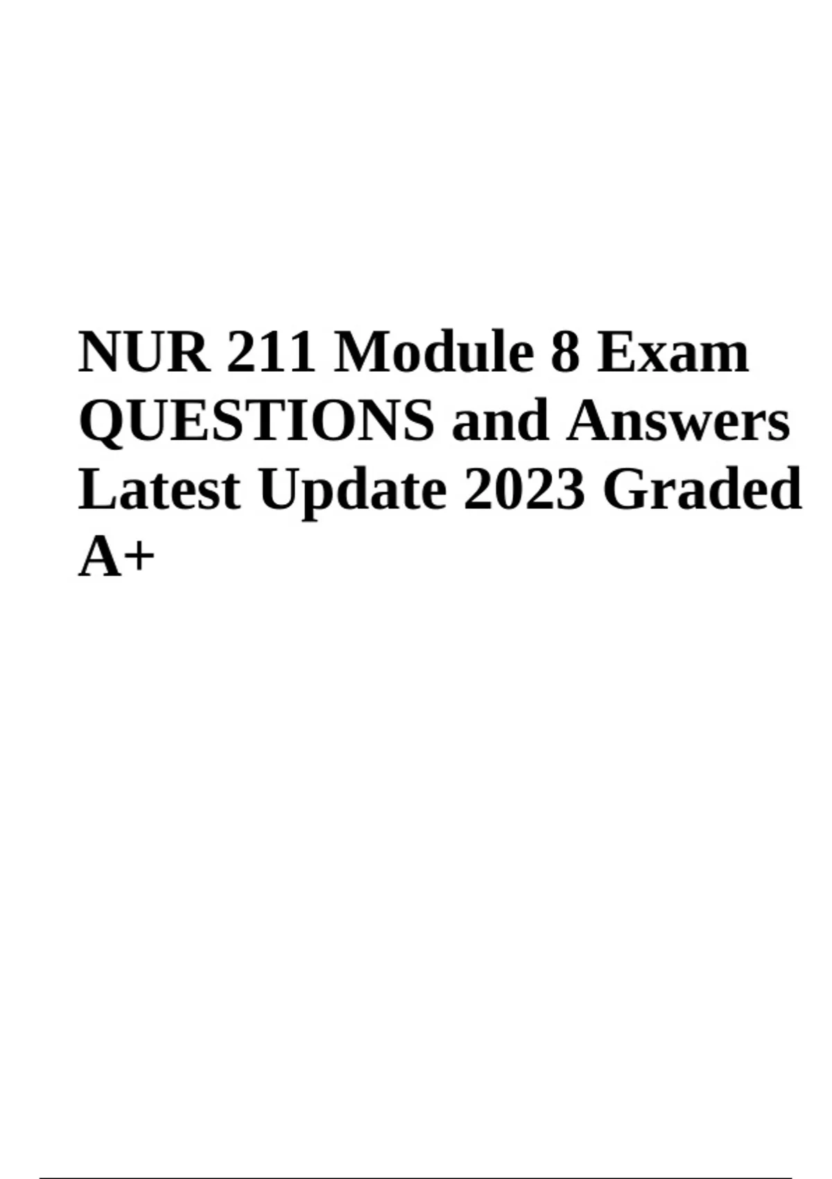 NUR 211 Module 8 Final Exam QUESTIONS and Answers 2023 (Latest Update ...