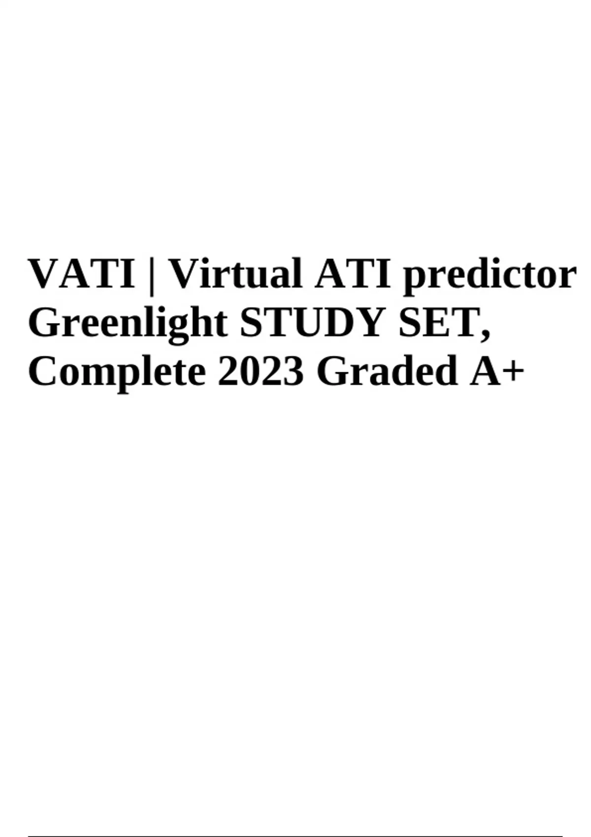 Virtual ATI Predictor / COMPLETED VATI Greenlight STUDY SET Complete ...