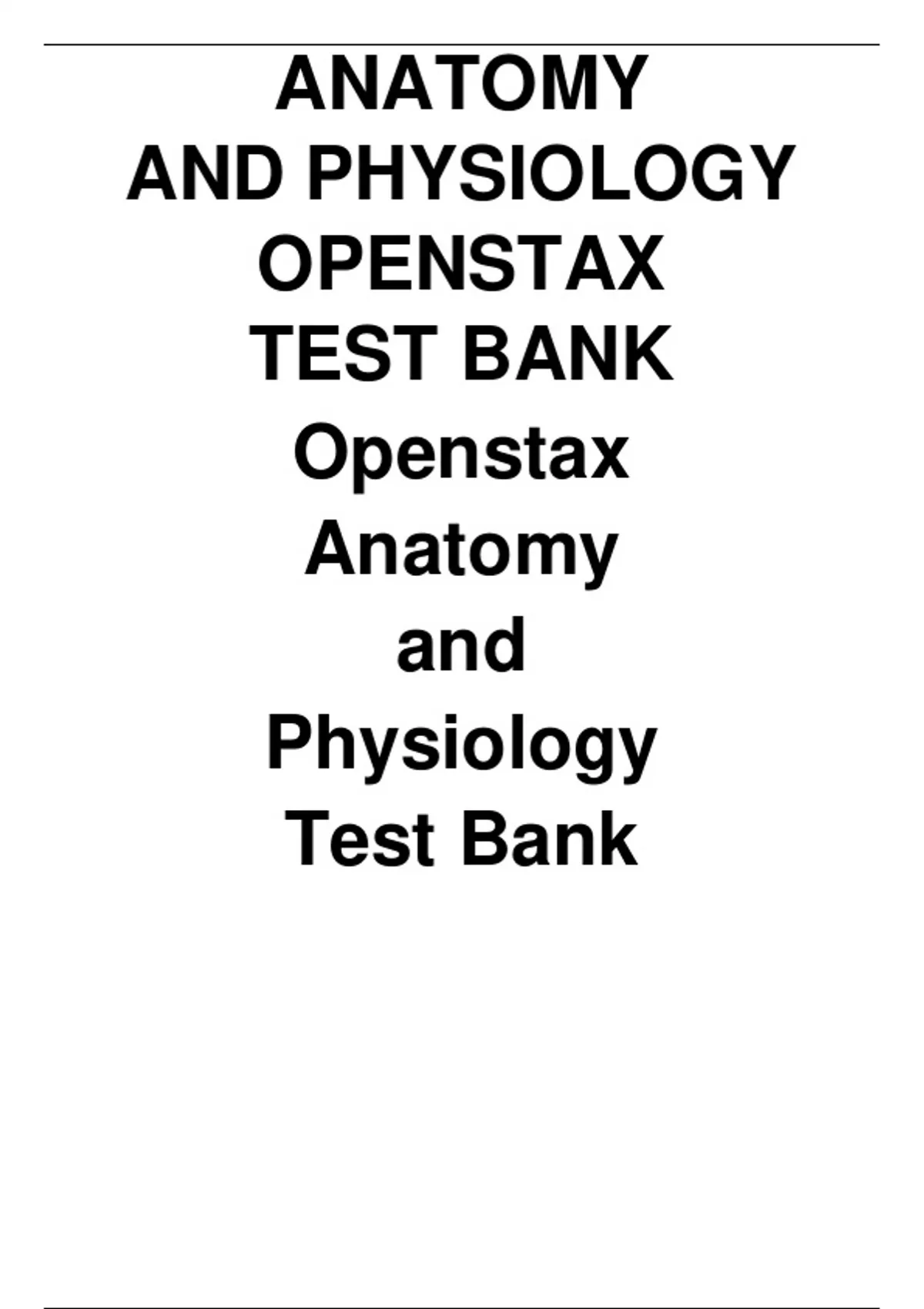 ANATOMY AND PHYSIOLOGY OPENSTAX TEST BANK - Anatomy And Physiology ...