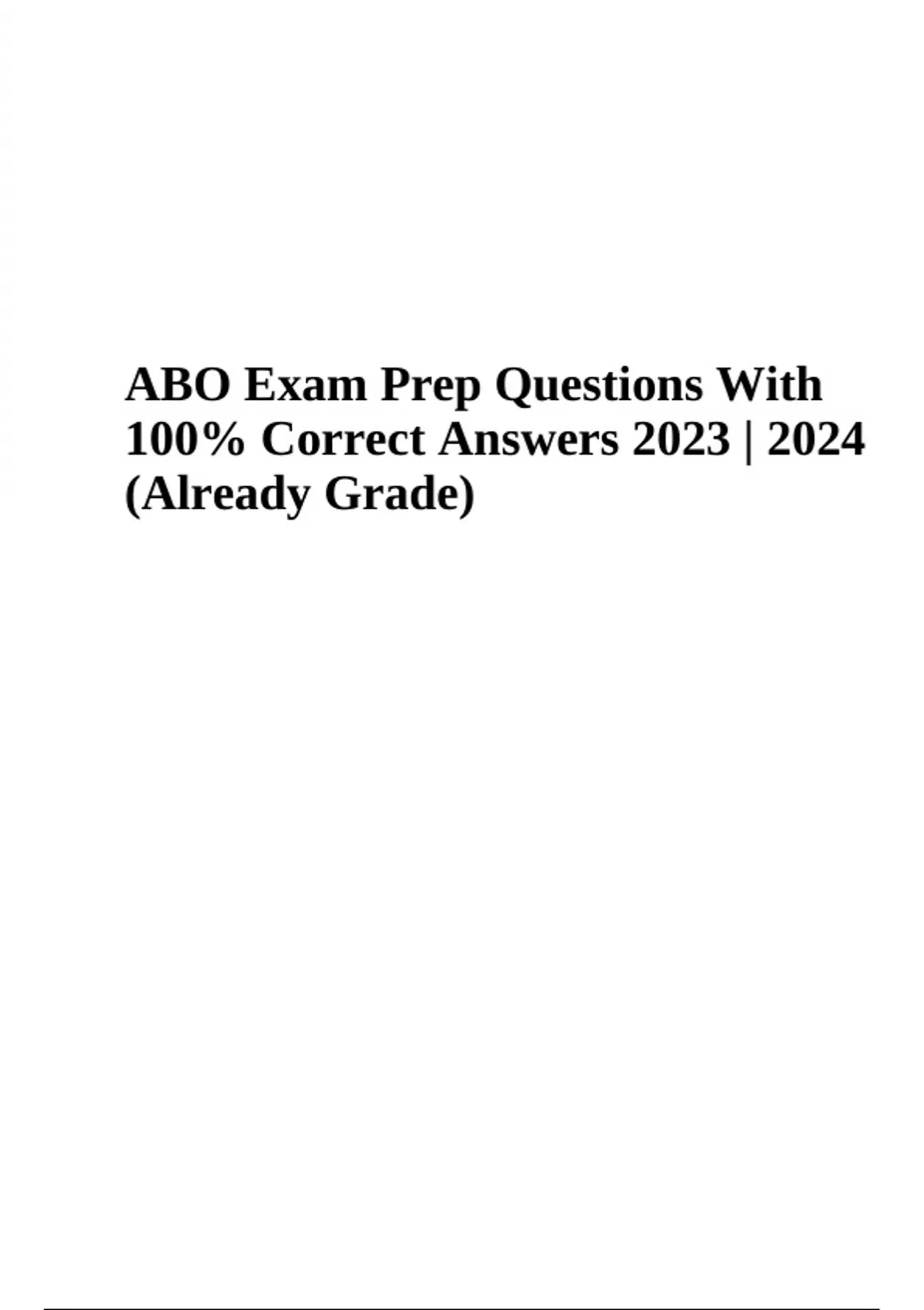 ABO Exam Prep Questions With Correct Answers 2023 (Already Grade) - ABO ...
