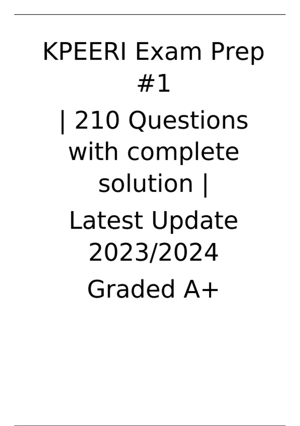 KPEERI Exam Prep #1 (210 Questions with complete solution) Latest ...