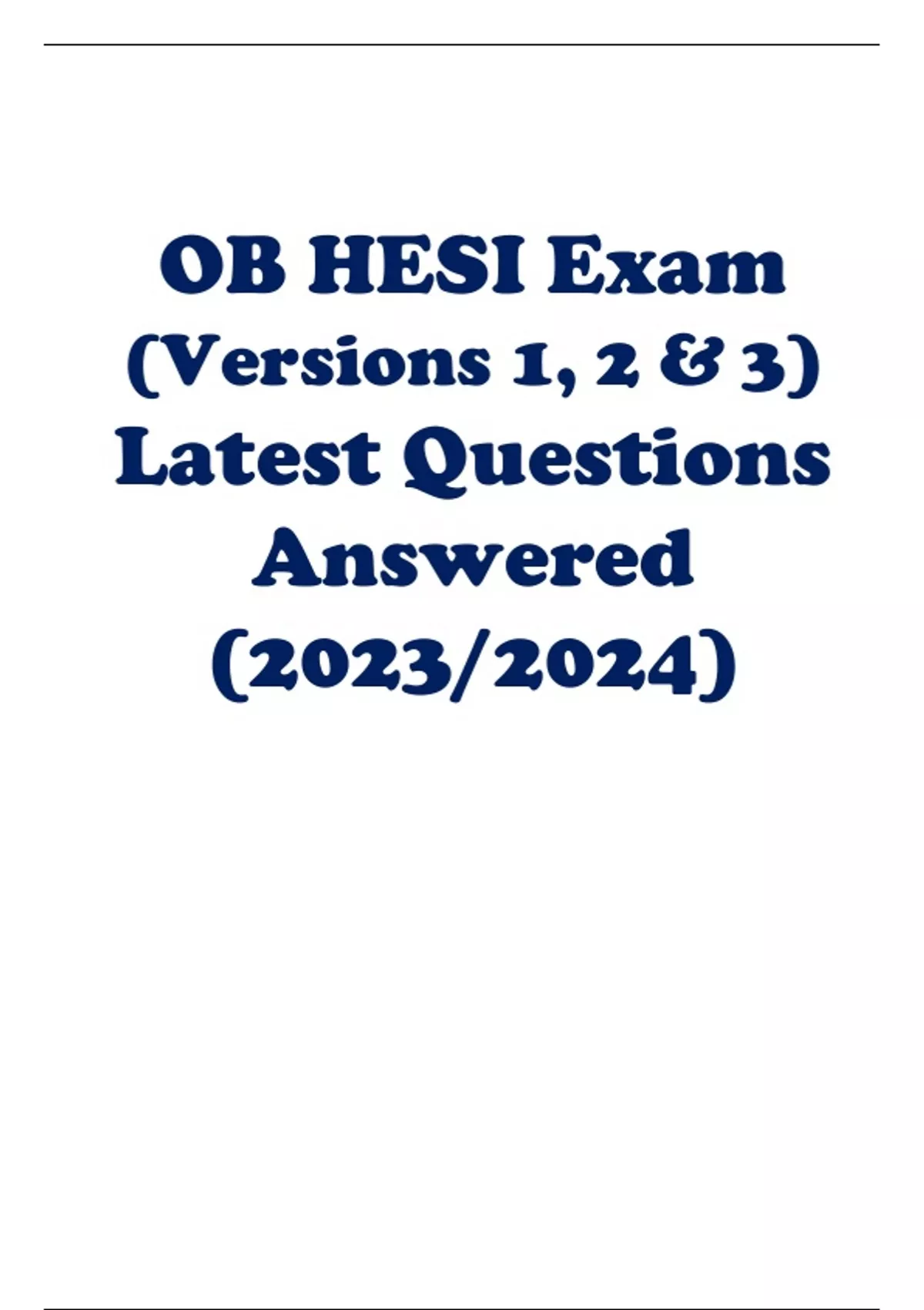 OB HESI Exam (Versions 1, 2 & 3) Latest Questions Answered (2023/2024 ...