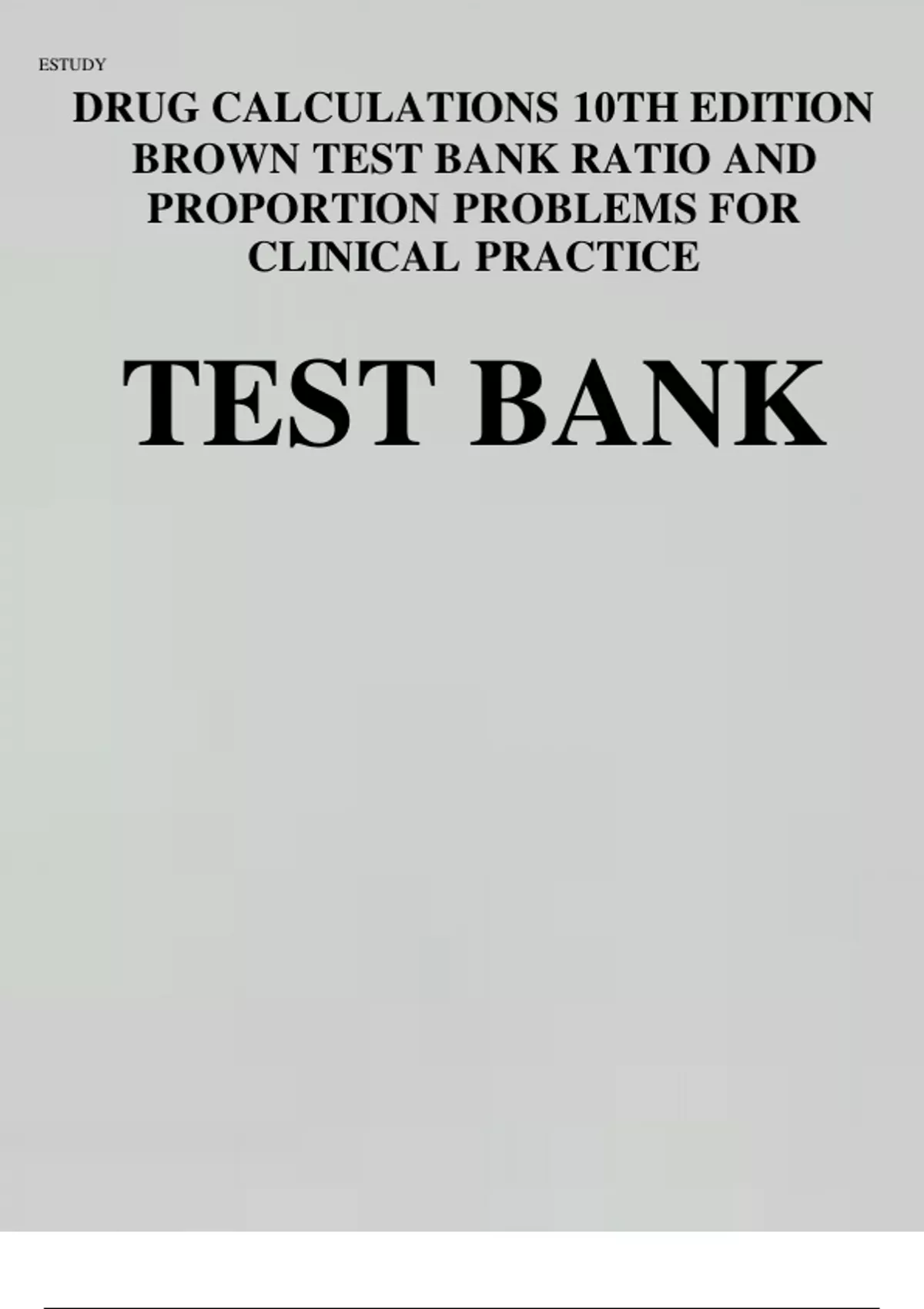 DRUG CALCULATIONS 10TH EDITION BROWN TEST BANK RATIO AND PROPORTION ...
