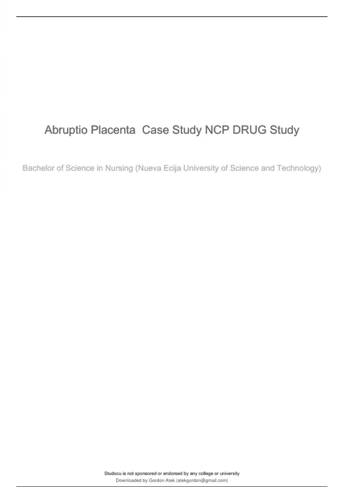 Abruptio Placenta Case Study NCP DRUG Study - Bachelor of Science in Nursing - Stuvia US