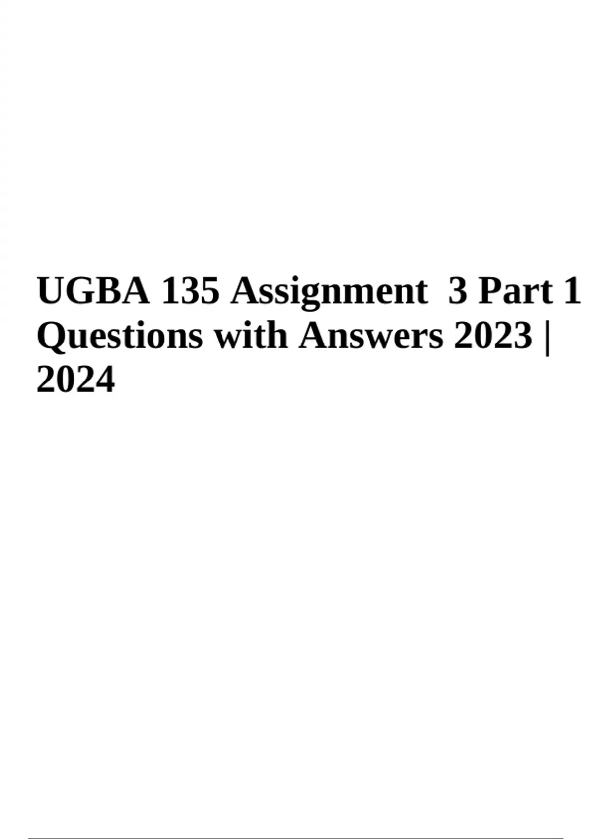UGBA 135 Assignment 3 Questions with Answers 2023 | 2024 (Graded A+ ...