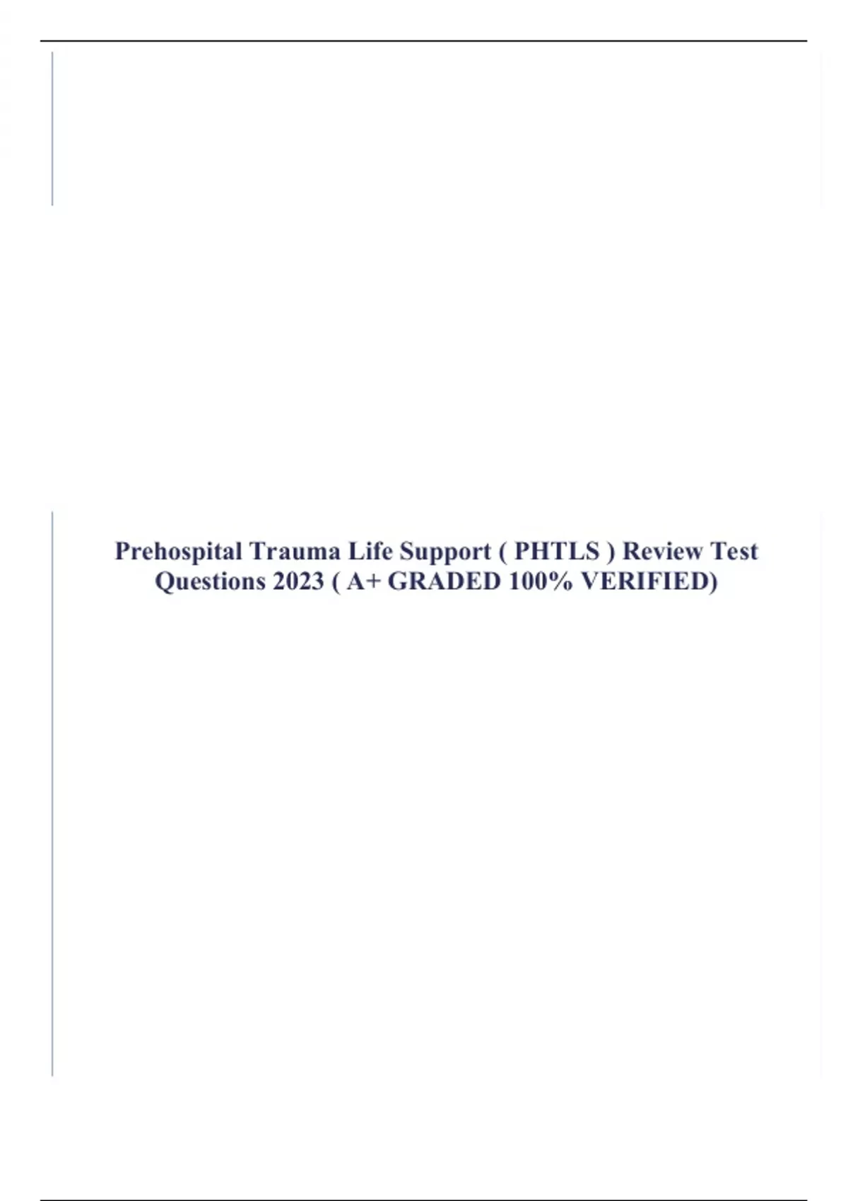 Prehospital Trauma Life Support ( PHTLS ) Review Test Questions 2023 ...