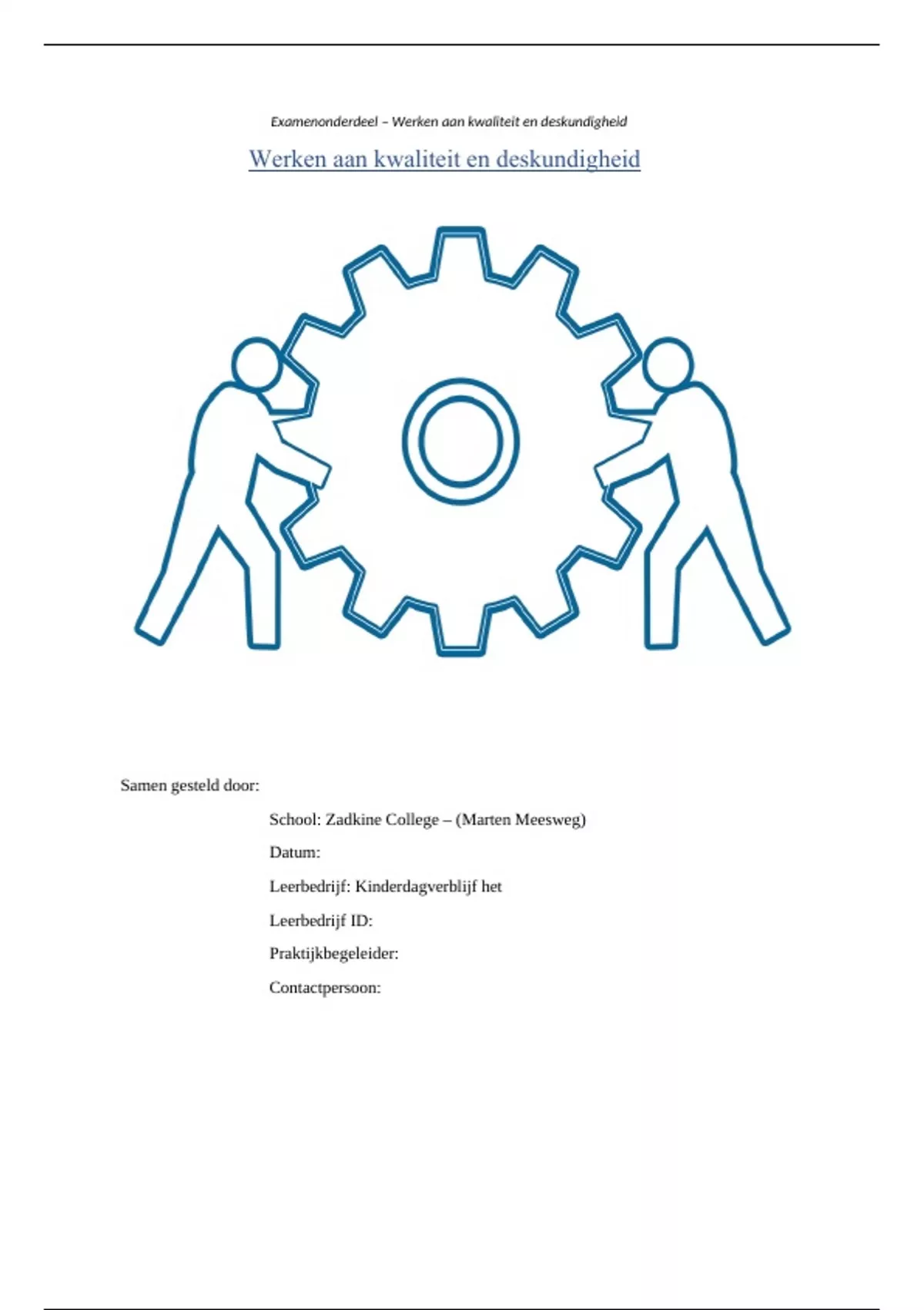 WERKEN AAN KWALITEIT EN DESKUNDIGHEID - Prove2move & bpv. - Stuvia NL