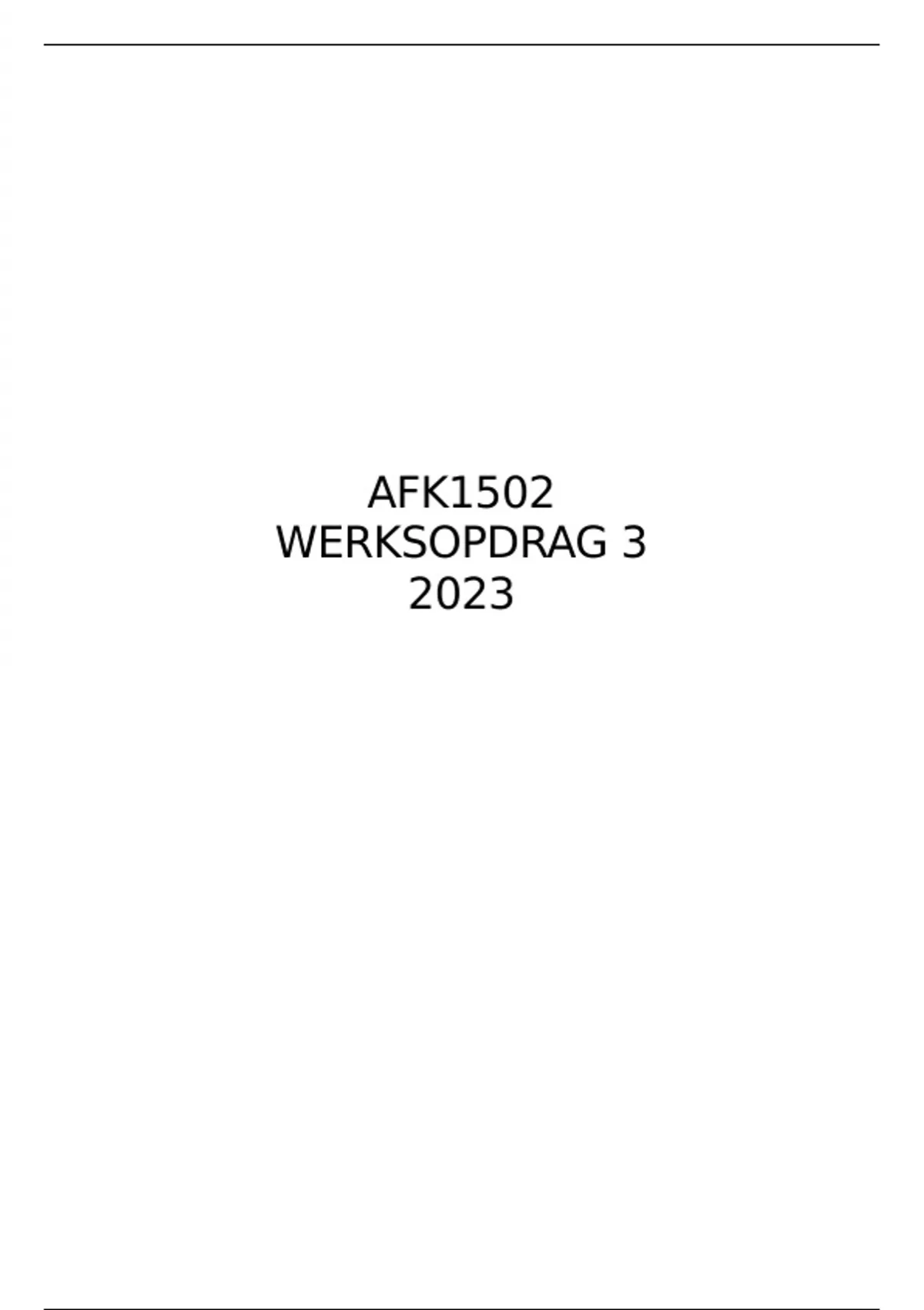 AFK1502 - werksopdrag 3 - AFK1502 Basiese Teksvaardighede (AFK1502) - Stuvia SA