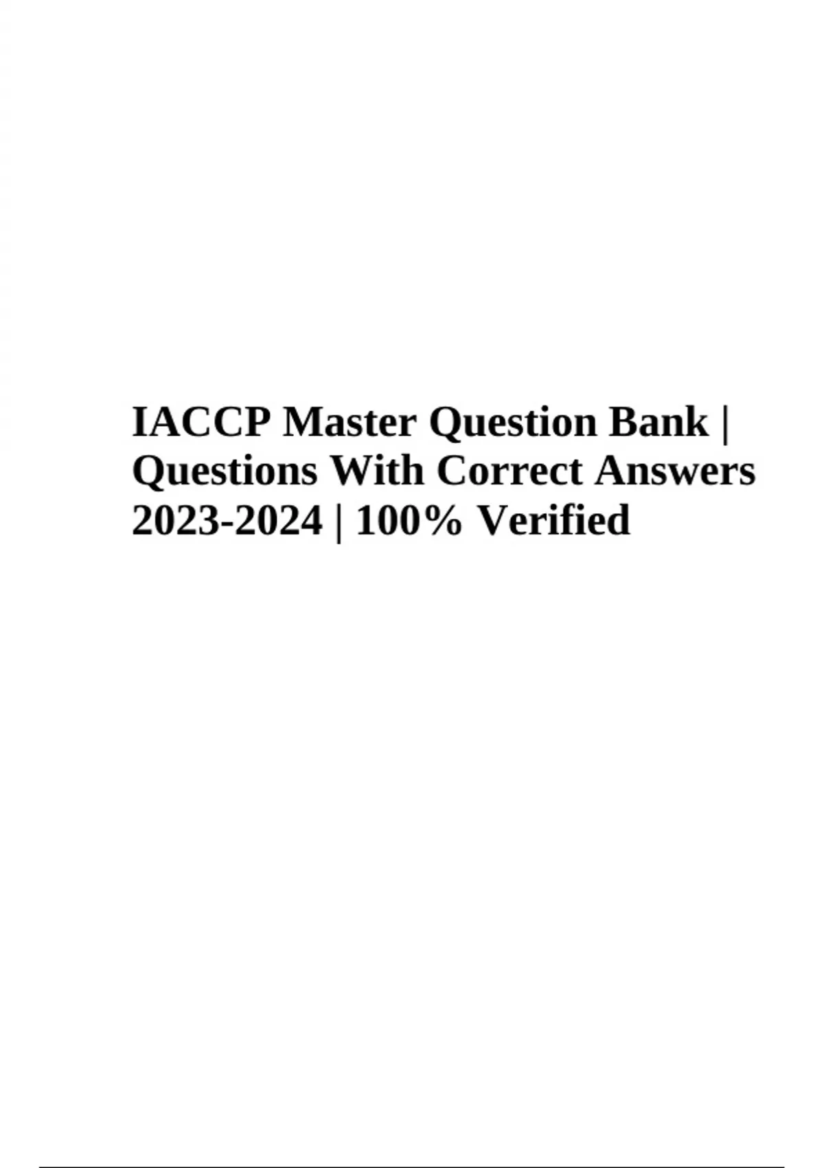 IACCP (QE) EXAM QUESTIONS WITH 100% Verified Answers 2023/2024 | IACCP ...
