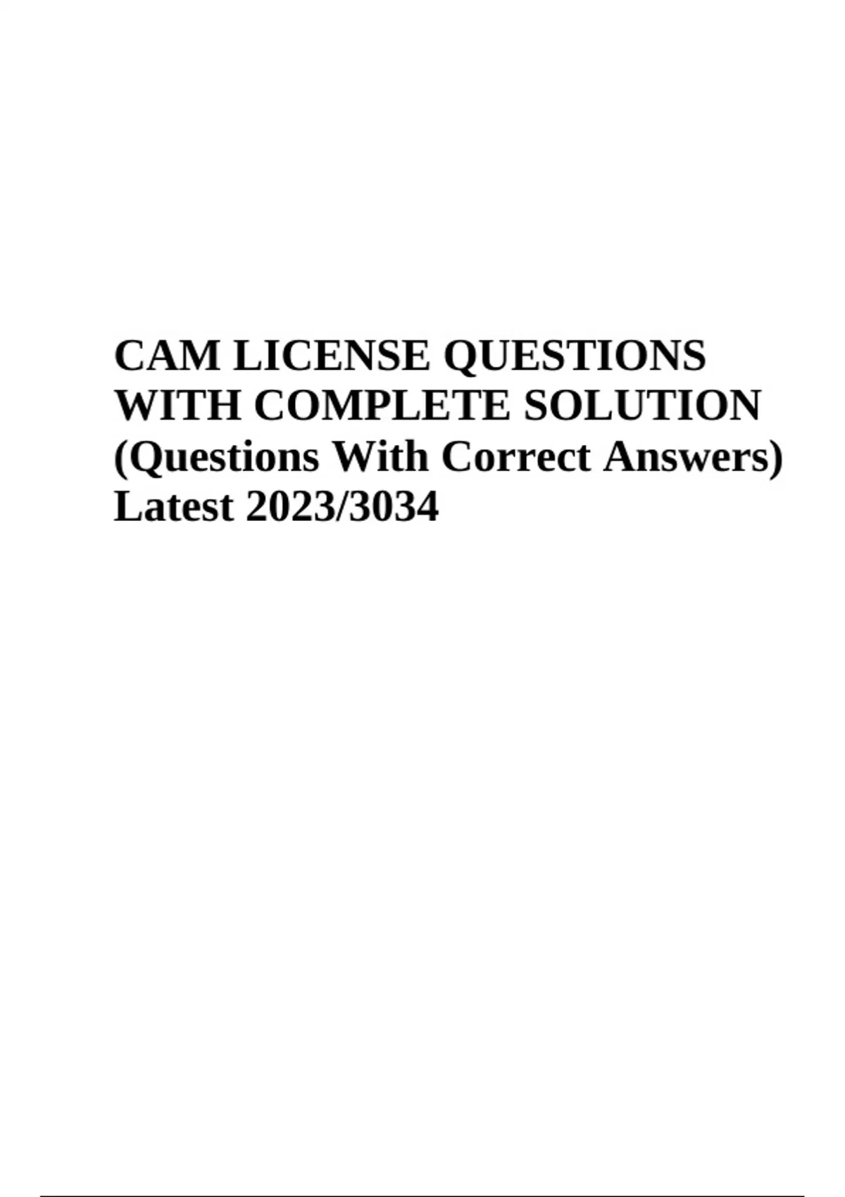CAM LICENSE QUESTIONS WITH COMPLETE SOLUTION (Questions With Correct ...