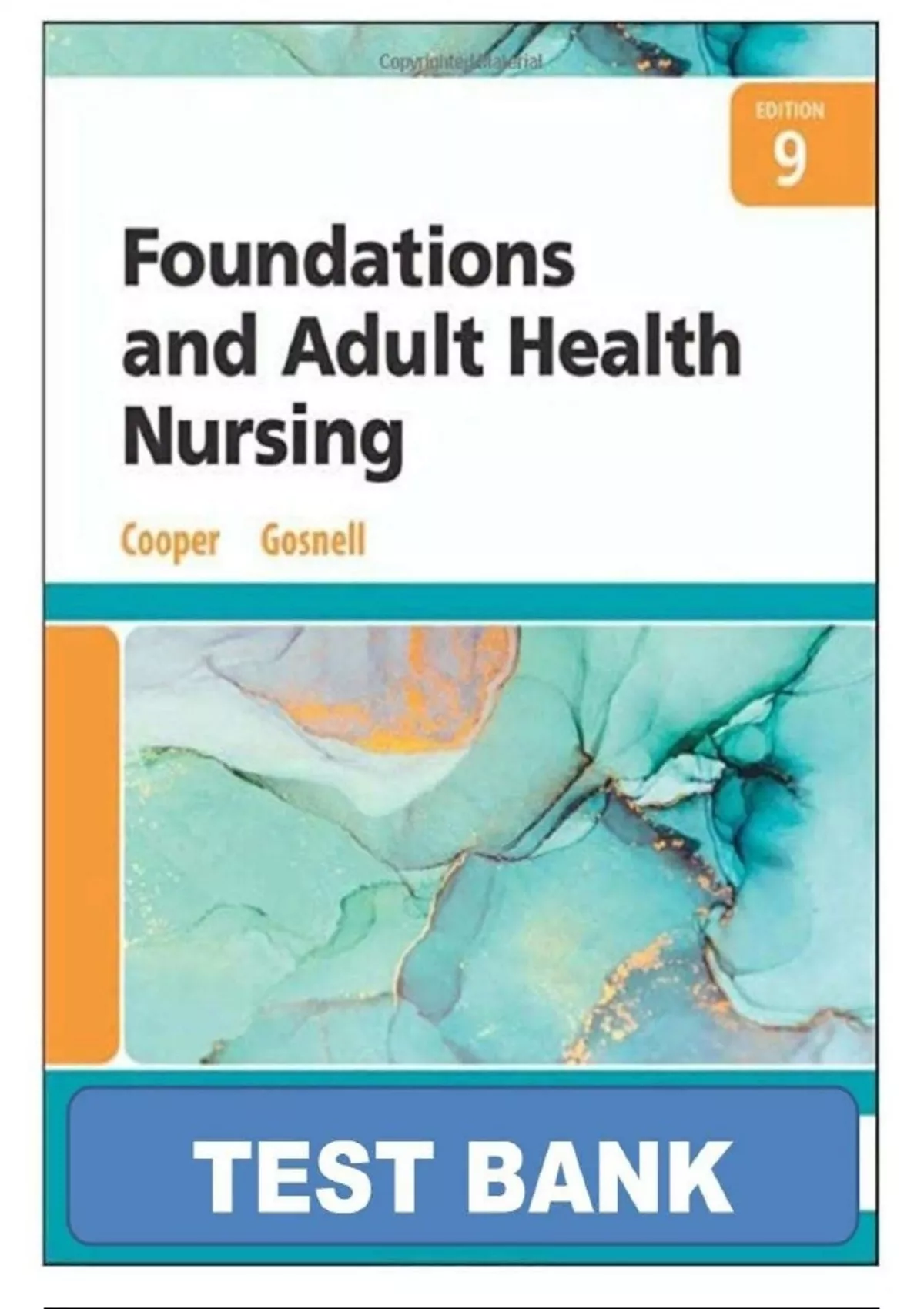 Foundations and Adult Health Nursing 9th Edition Test Bank by Cooper ...