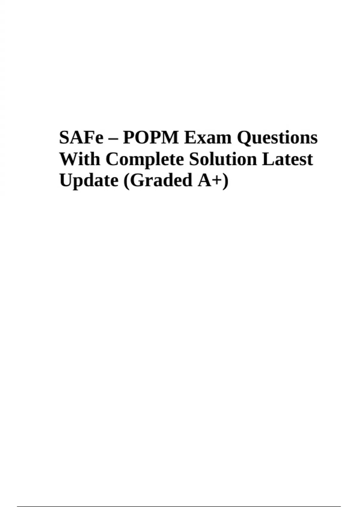 SAFe – POPM Final Exam Questions With Complete Solution Latest Update ...