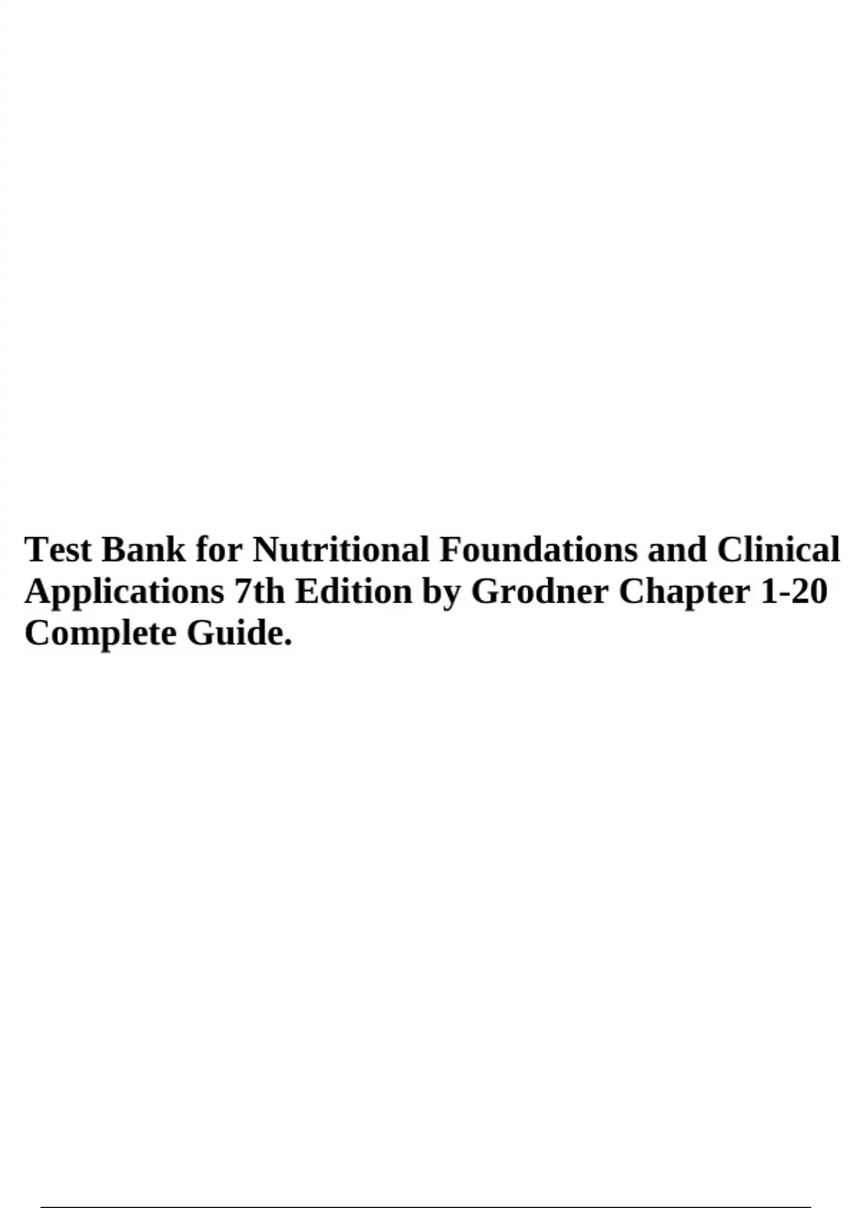 Test Bank for Nutritional Foundations and Clinical Applications 7th ...