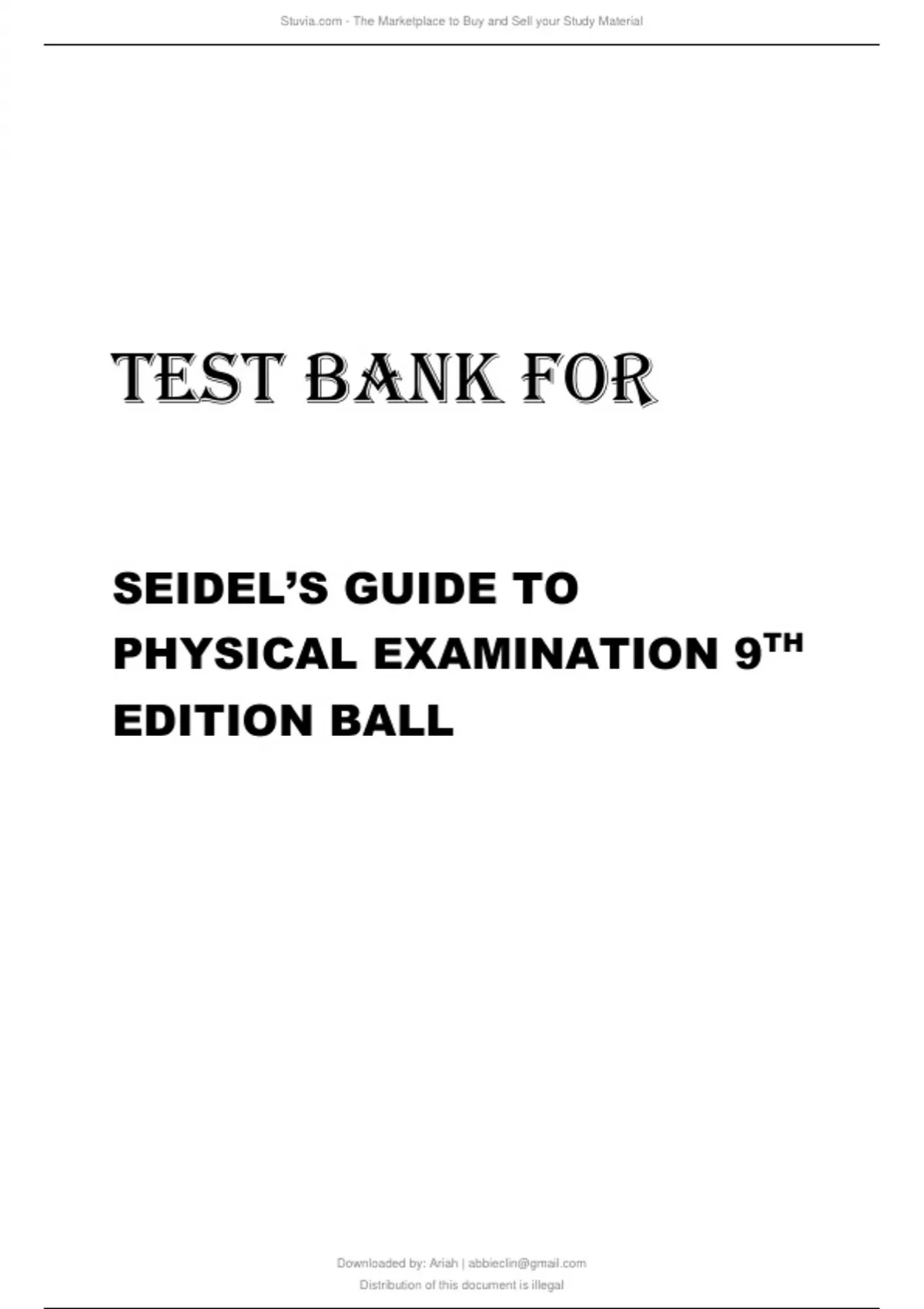 TEST BANK FOR SEIDEL’S GUIDE TO PHYSICAL EXAMINATION 9TH EDITION BALL ...