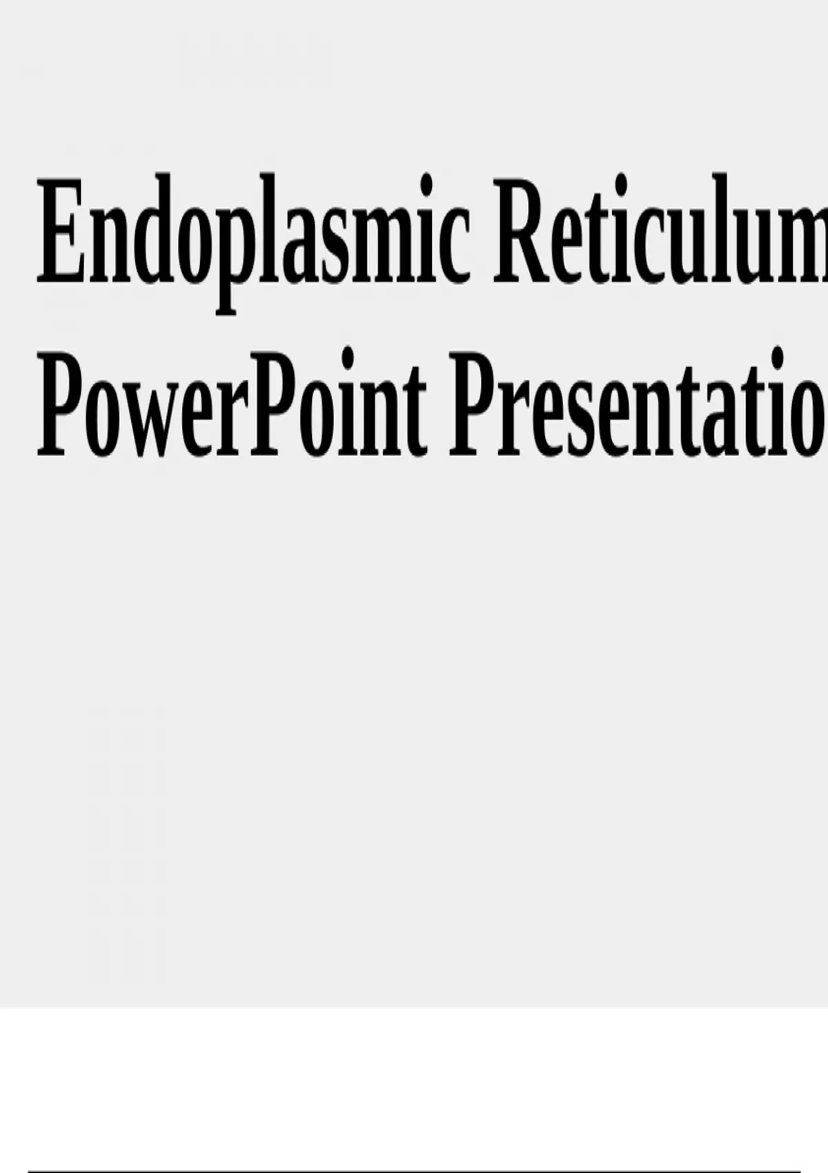 Endoplasmic Reticulum PowerPoint Presentation - Cell Biology - Stuvia US