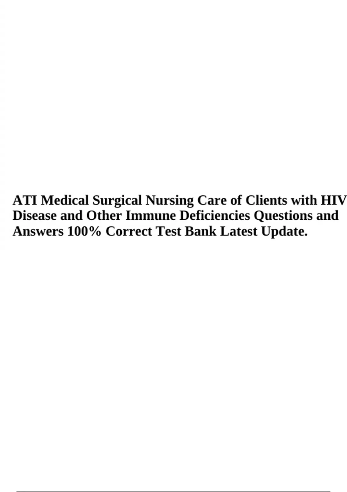 ATI Medical Surgical Nursing Care of Clients with HIV Disease and Other ...