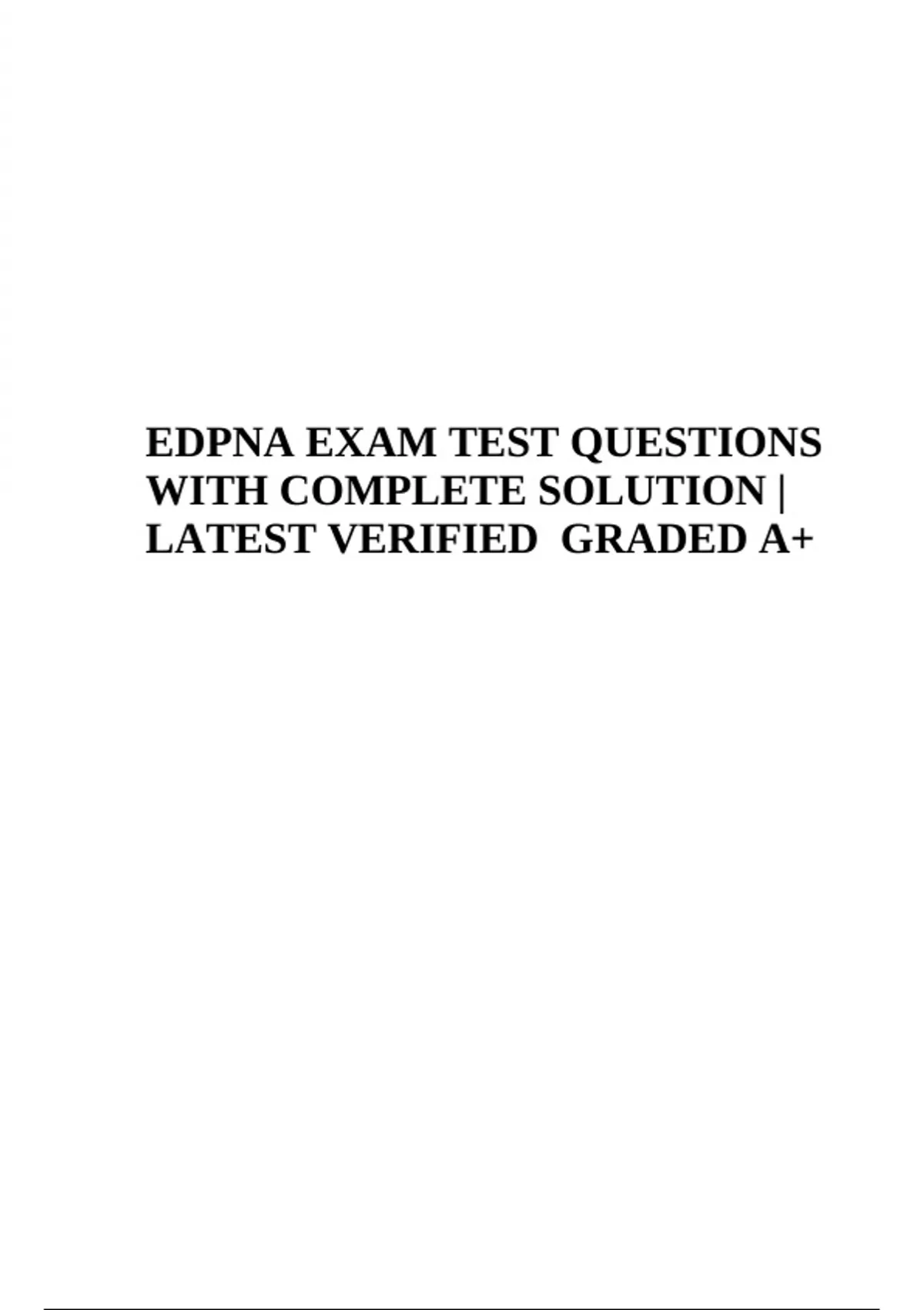 EDPNA PRACTICE TEST QUESTIONS WITH SOLUTIONS RATED 100%, EDPNA FINAL ...