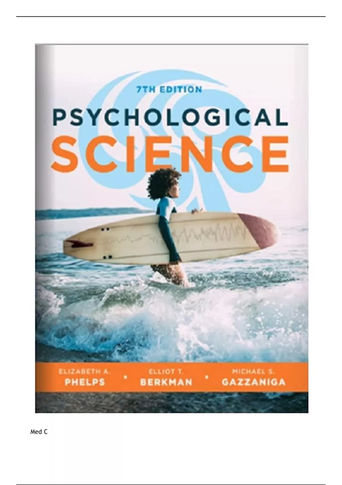Test Bank - Psychological Science Seventh Edition (Elizabeth A. Phelps ...