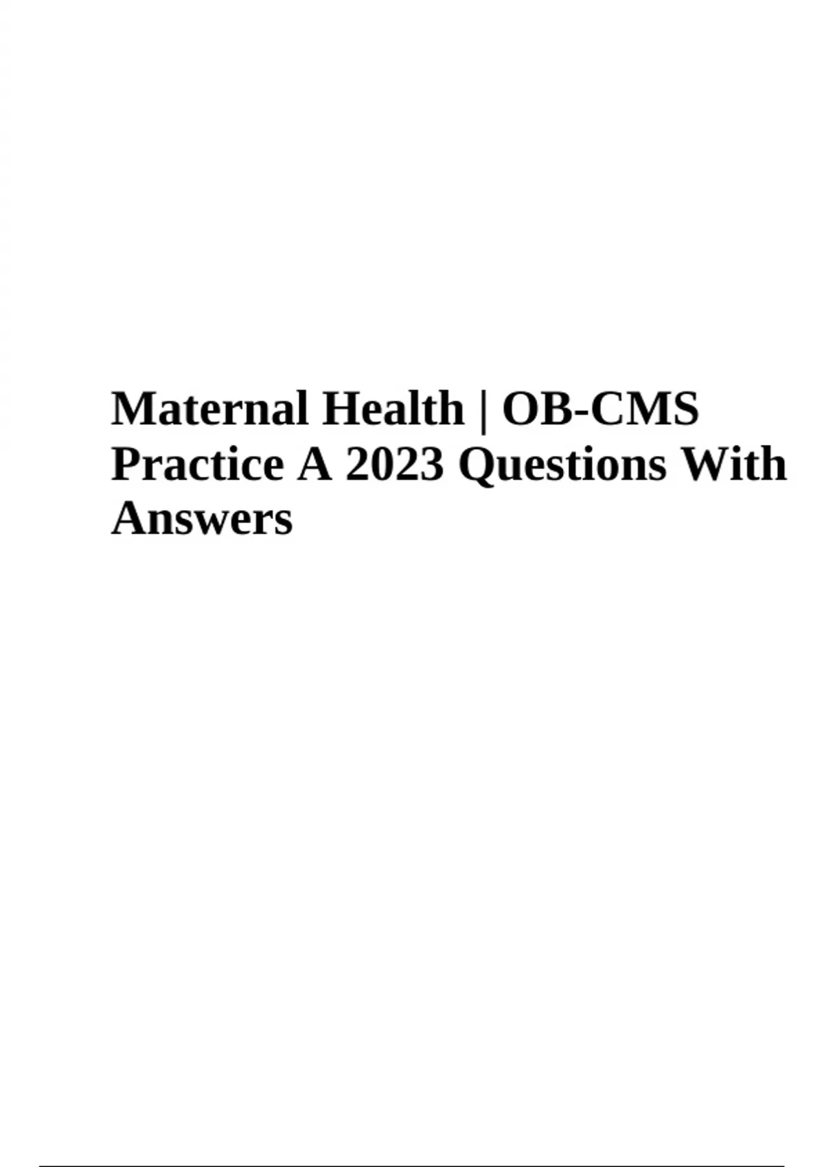 Maternal Health | OB-CMS Practice Questions With Answers 2023/2024 ...