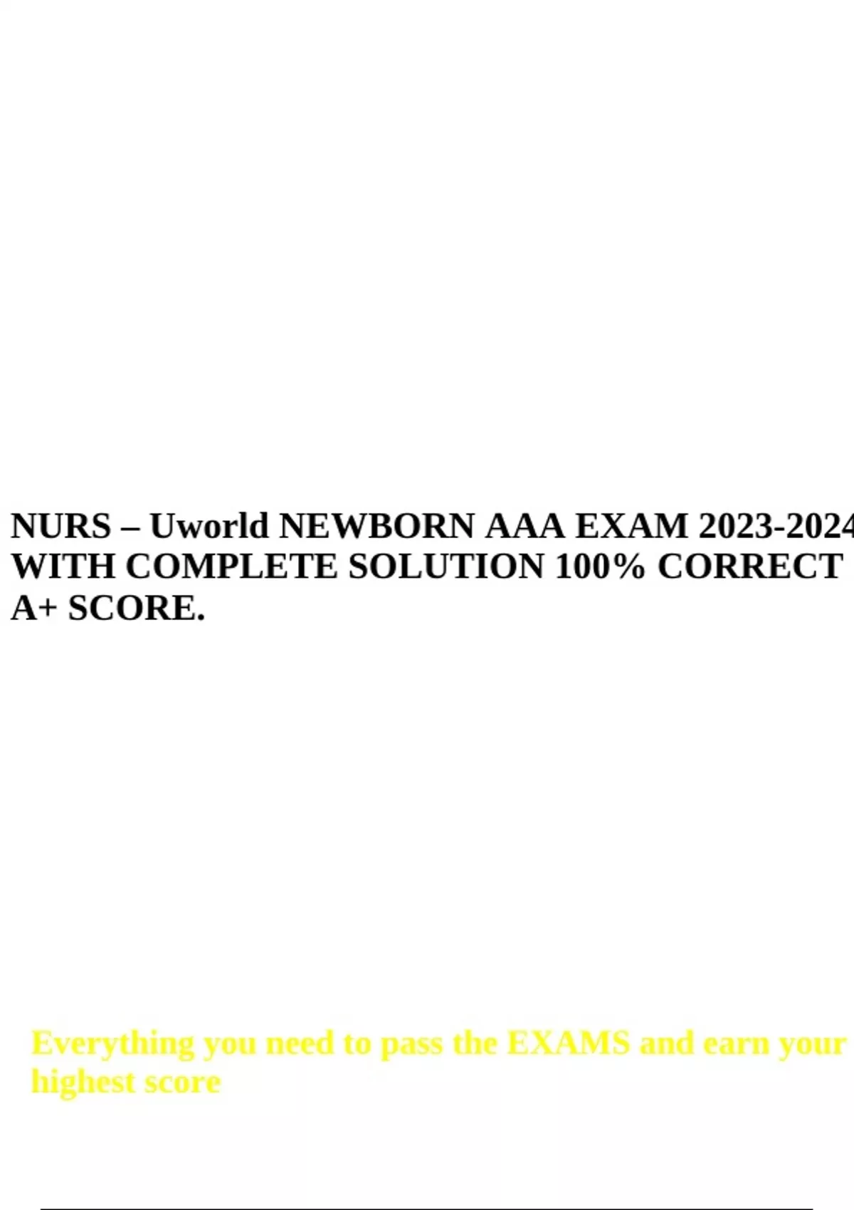 NURS – Uworld NEWBORN AAA EXAM 2023-2024 WITH COMPLETE SOLUTION 100% ...