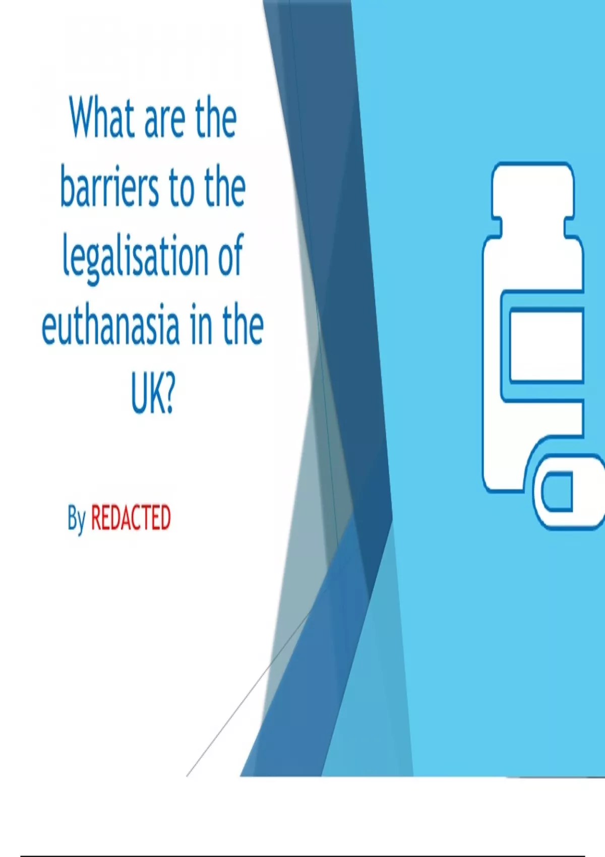 EPQ Presentation - What are the barriers to the legalisation of euthanasia in the UK - Extended ...