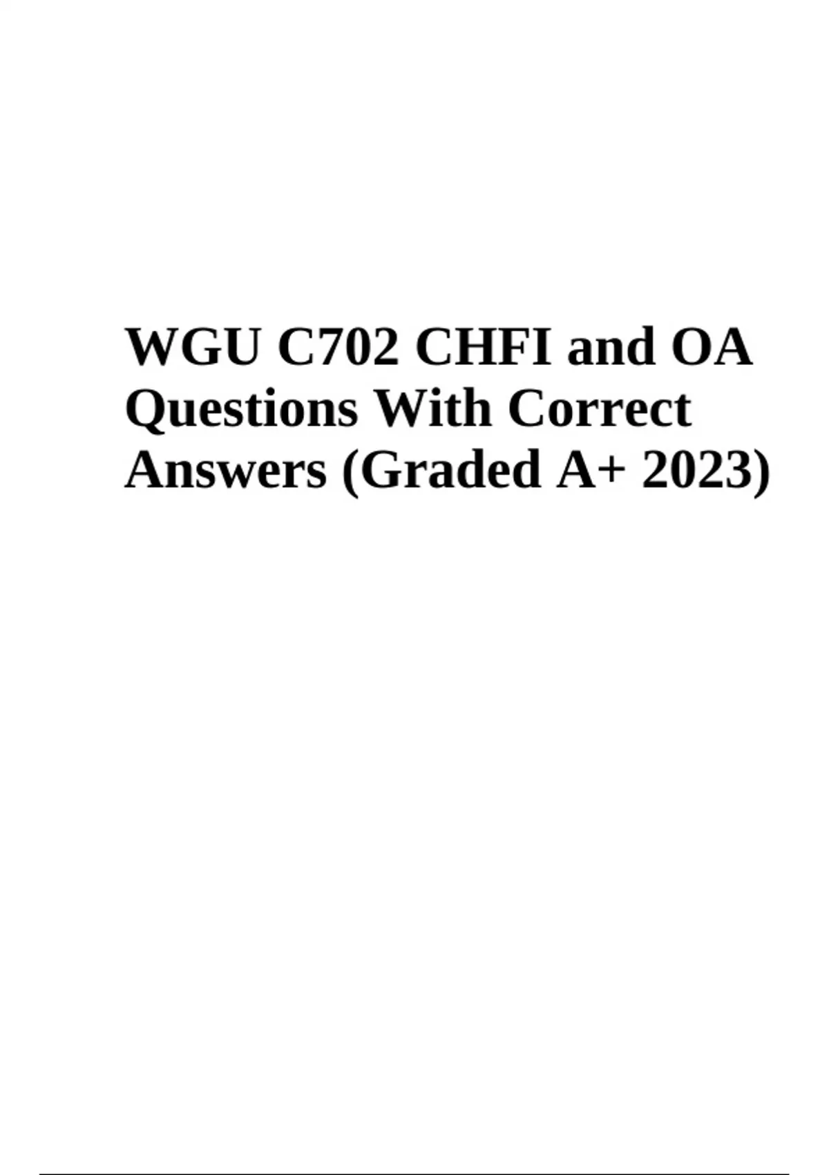WGU C702 CHFI and OA Questions With Correct Answers Updated Graded A+ ...