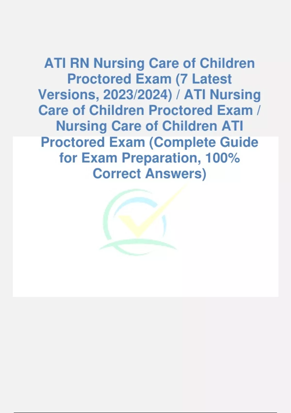 ATI RN Nursing Care of Children Proctored Exam (7 Latest Versions, 2023 ...