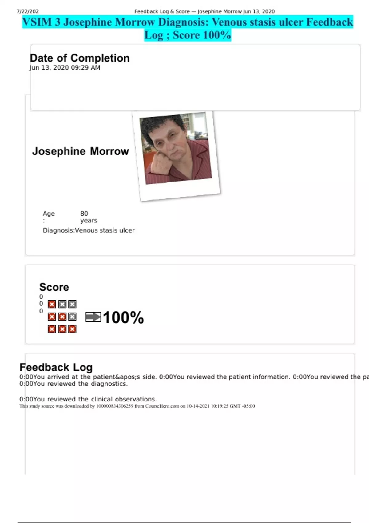 VSIM 3 Josephine Morrow Diagnosis: Venous stasis ulcer Feedback Log ...