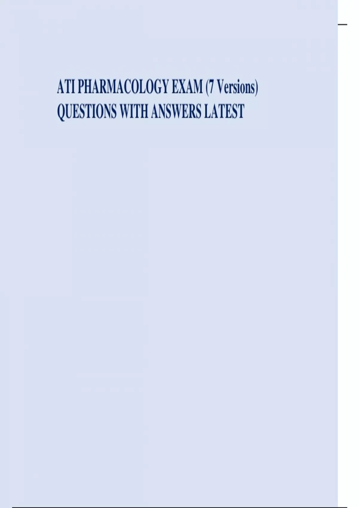 ATI PHARMACOLOGY EXAM (7 Versions) QUESTIONS WITH ANSWERS LATEST ...